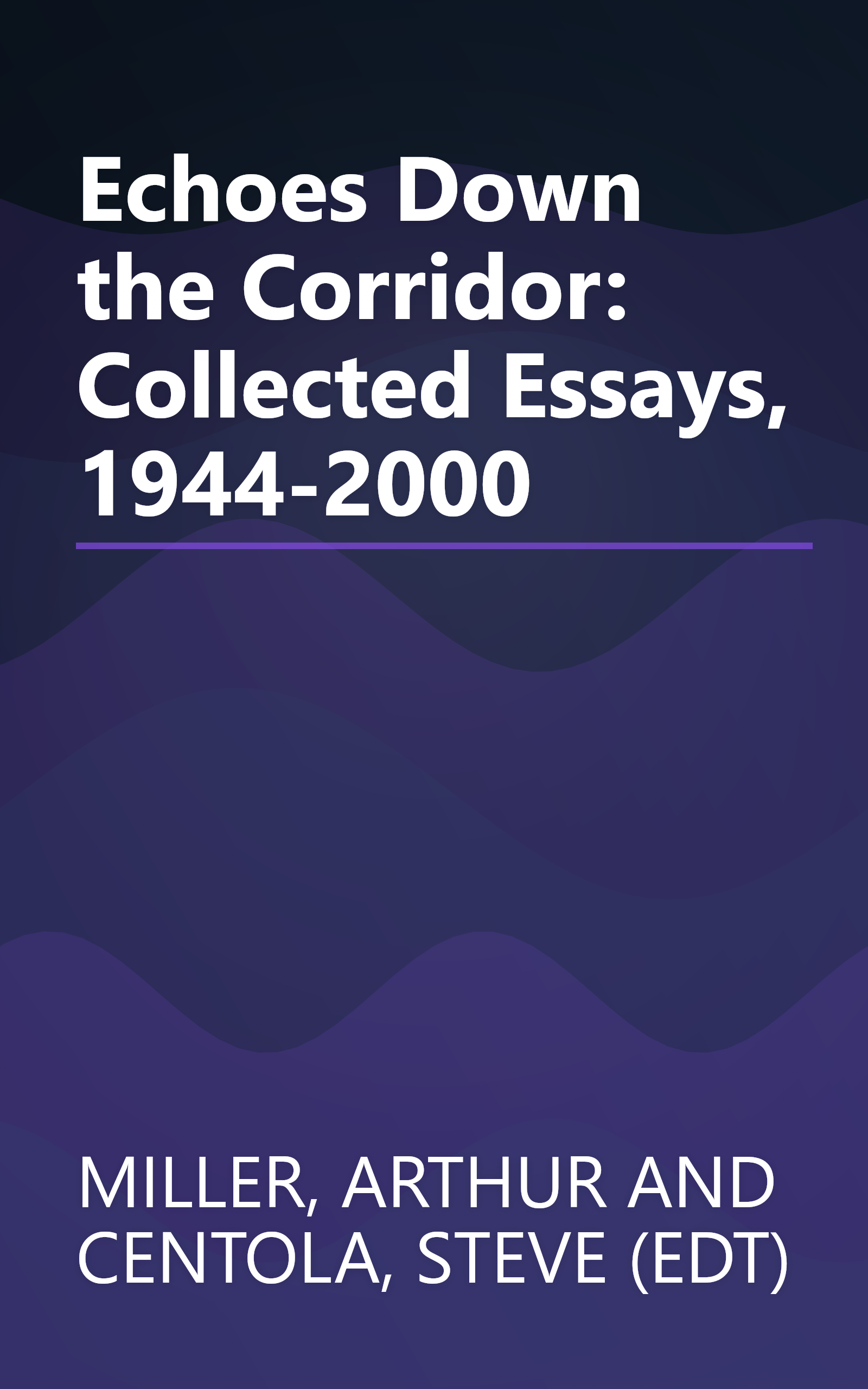Echoes Down the Corridor: Collected Essays, 1944-2000 book cover