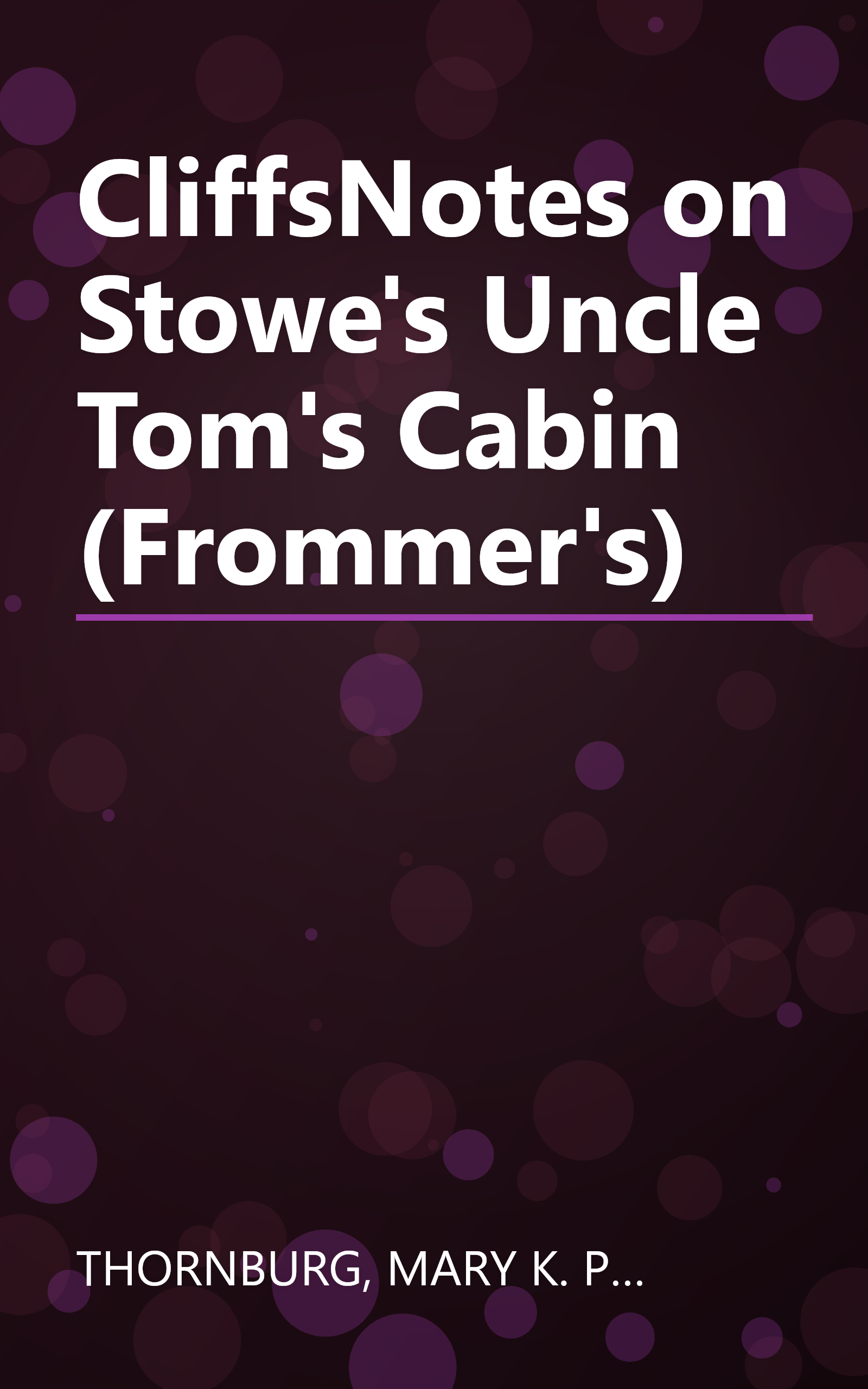 CliffsNotes on Stowe's Uncle Tom's Cabin (Frommer's) book cover