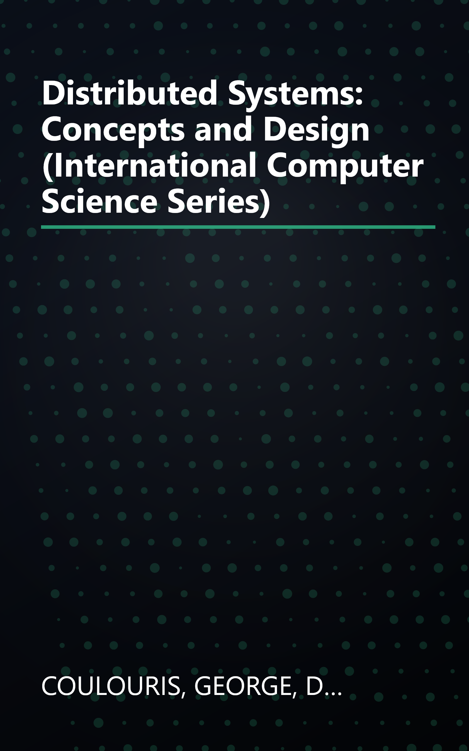 Distributed Systems: Concepts and Design (International Computer Science Series) book cover