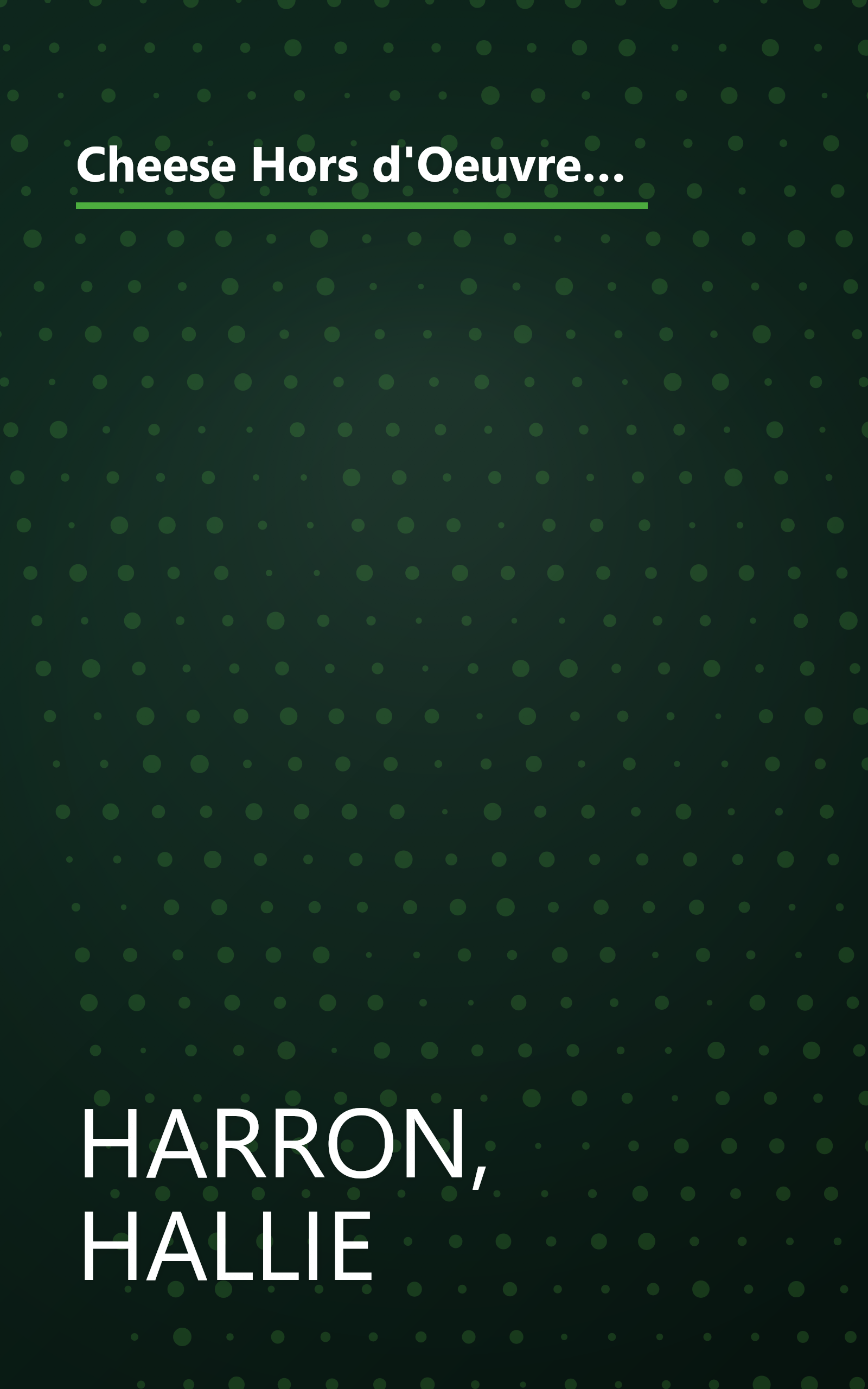 Cheese Hors d'Oeuvres: 50 Recipes for Crispy Canapés, Delectable Dips, Marinated Morsels, and Other Tasty Tidbits book cover