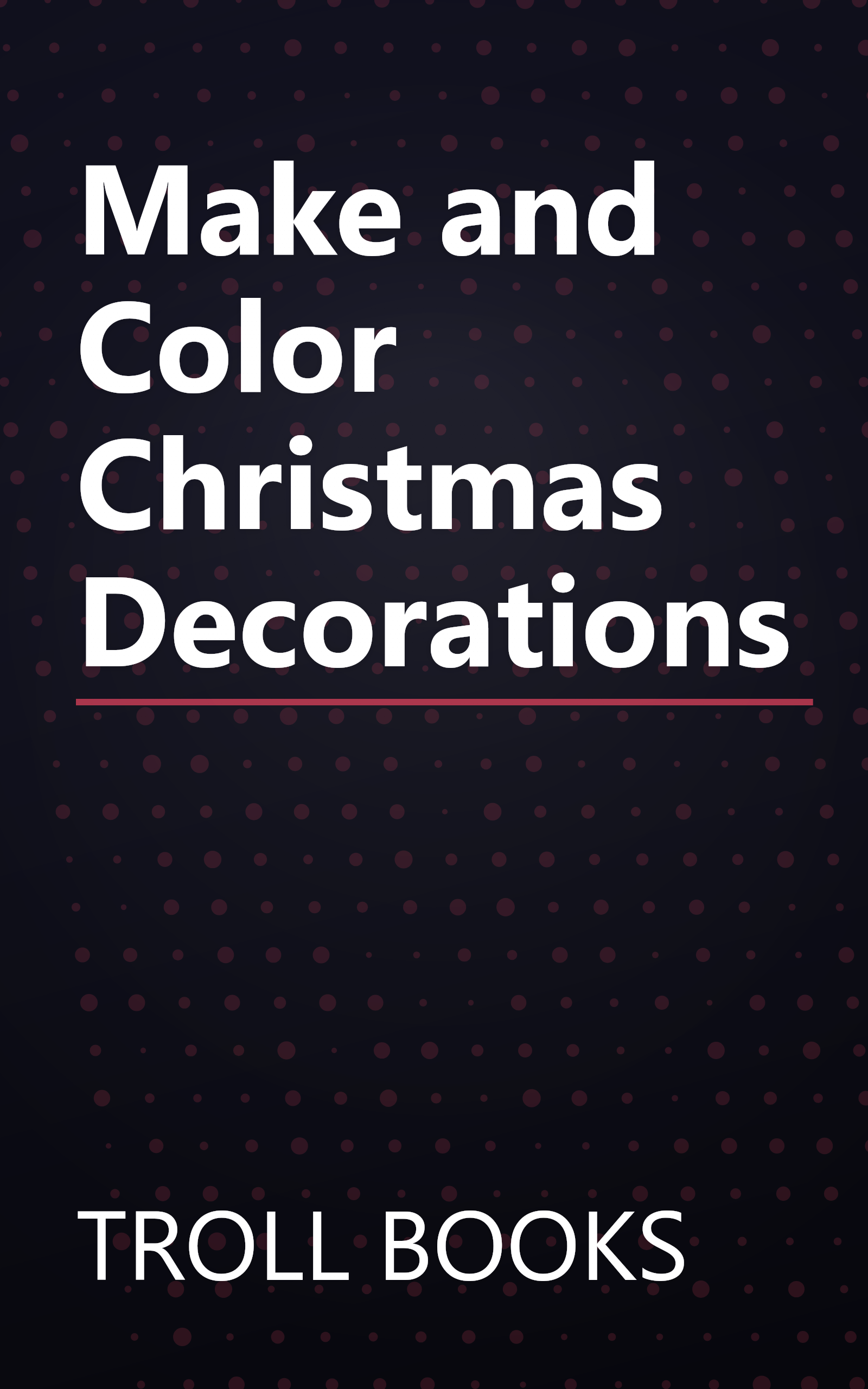 Make and Color Christmas Decorations book cover