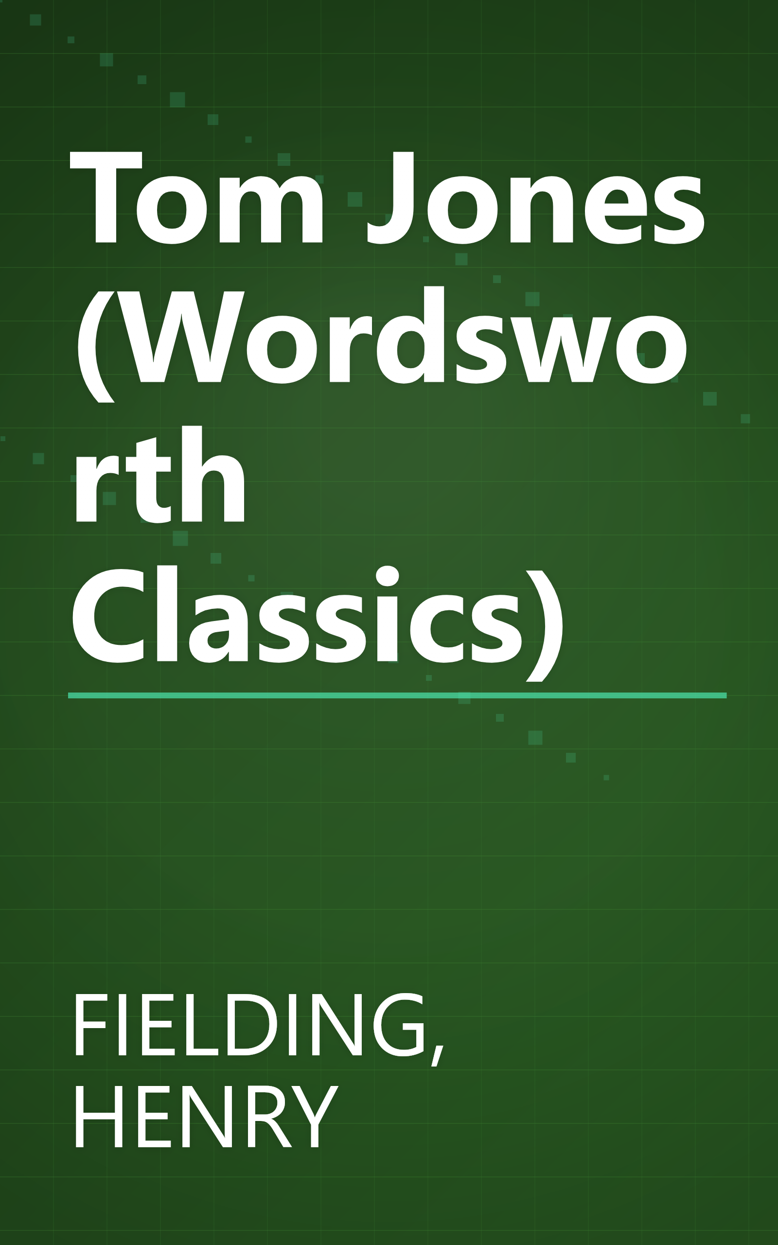 Tom Jones (Wordsworth Classics) book cover