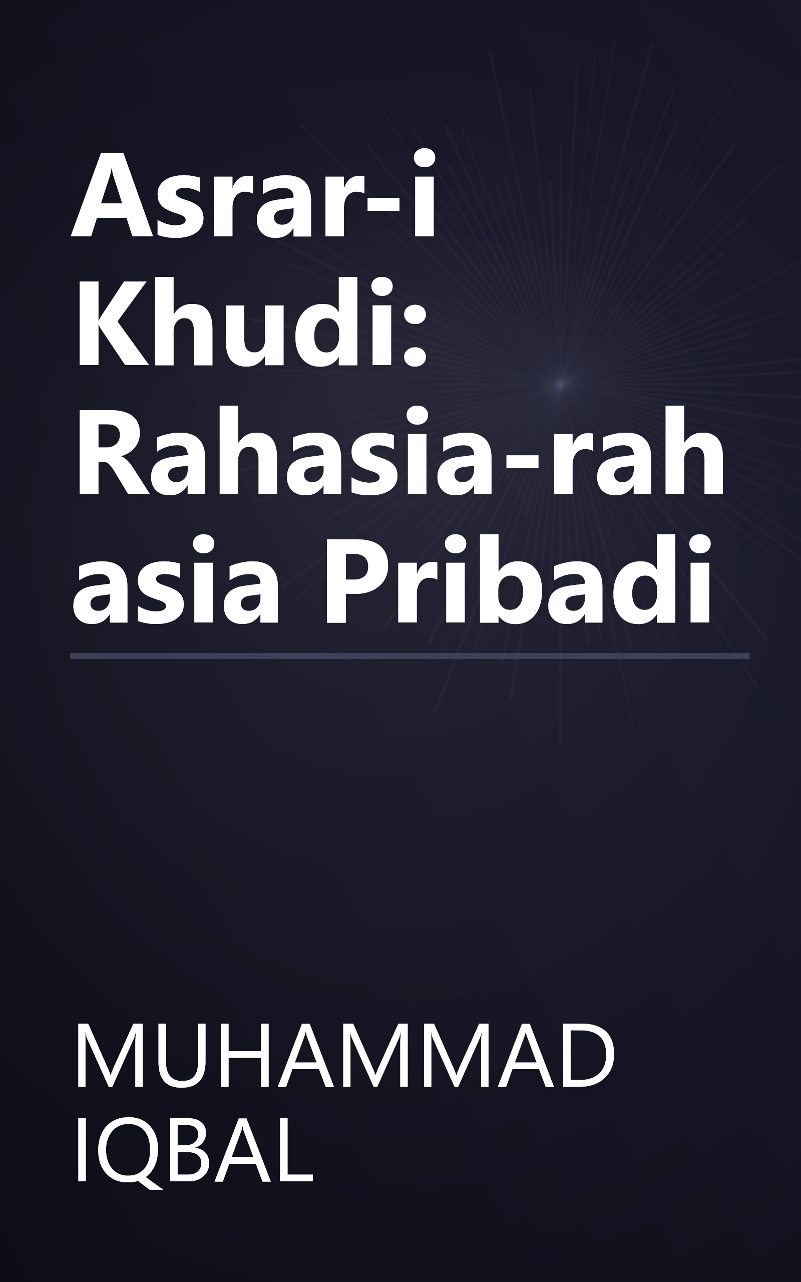 Asrar-i Khudi: Rahasia-rahasia Pribadi book cover