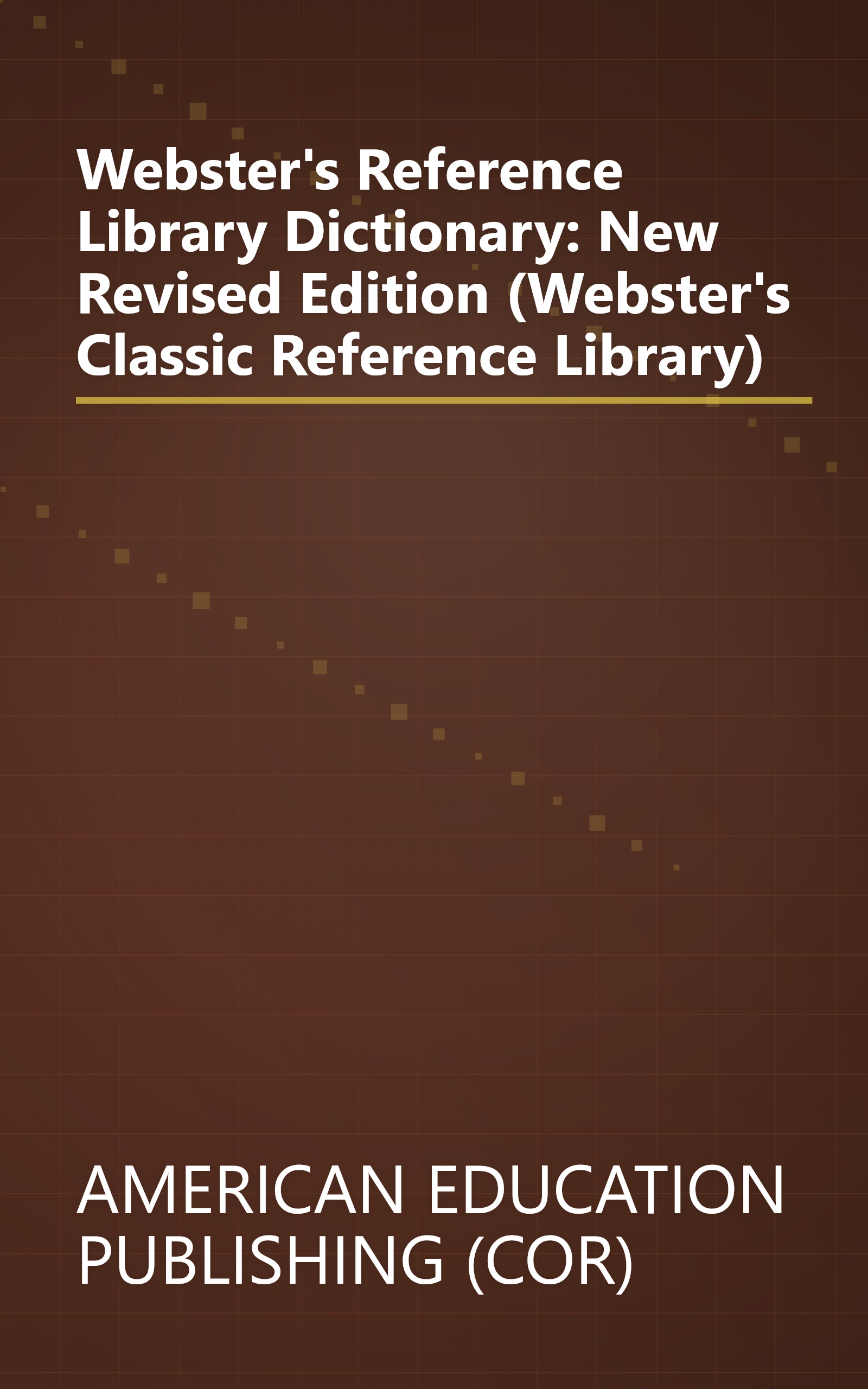 Webster's Reference Library Dictionary: New Revised Edition (Webster's Classic Reference Library) book cover