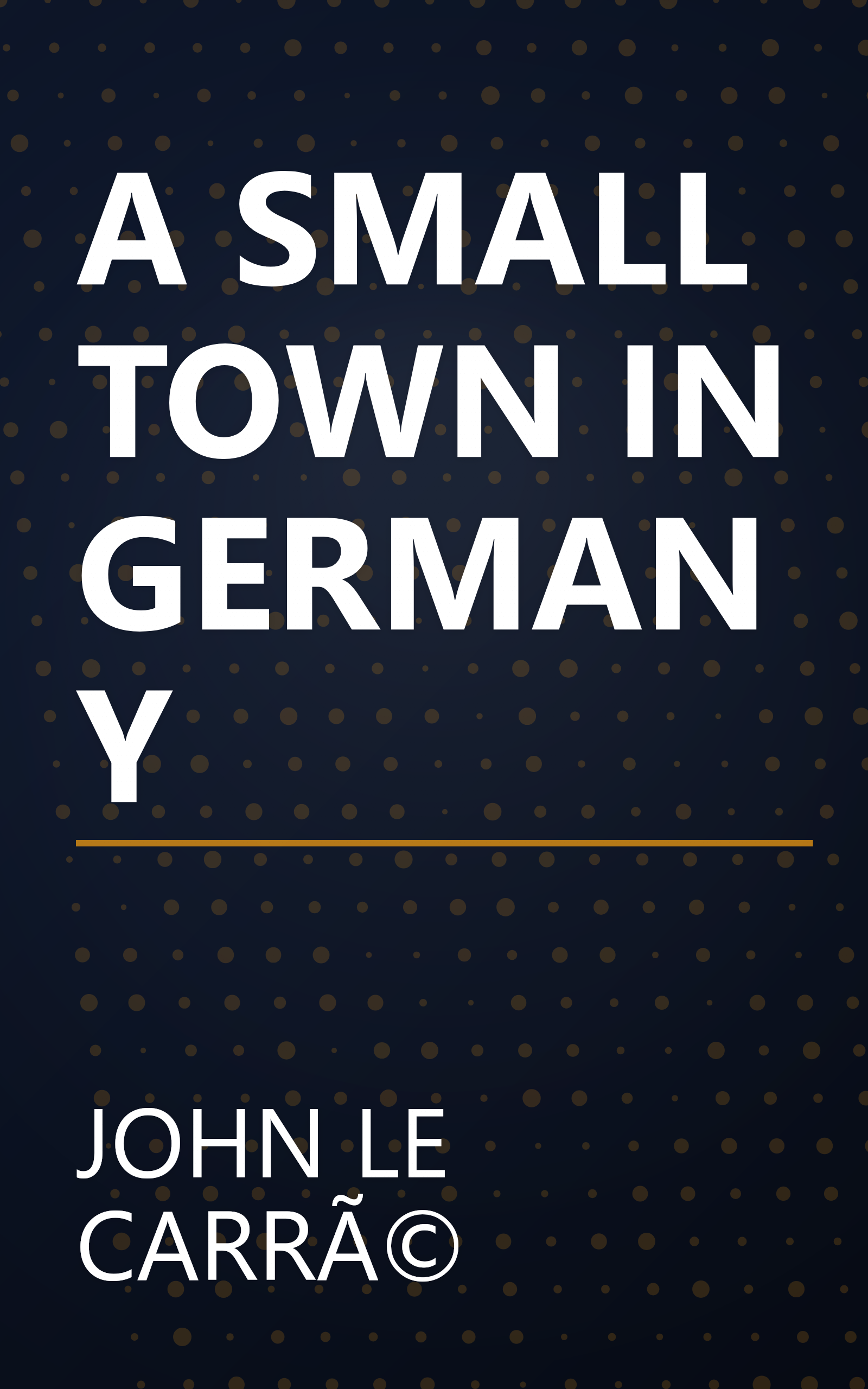 A SMALL TOWN IN GERMANY book cover