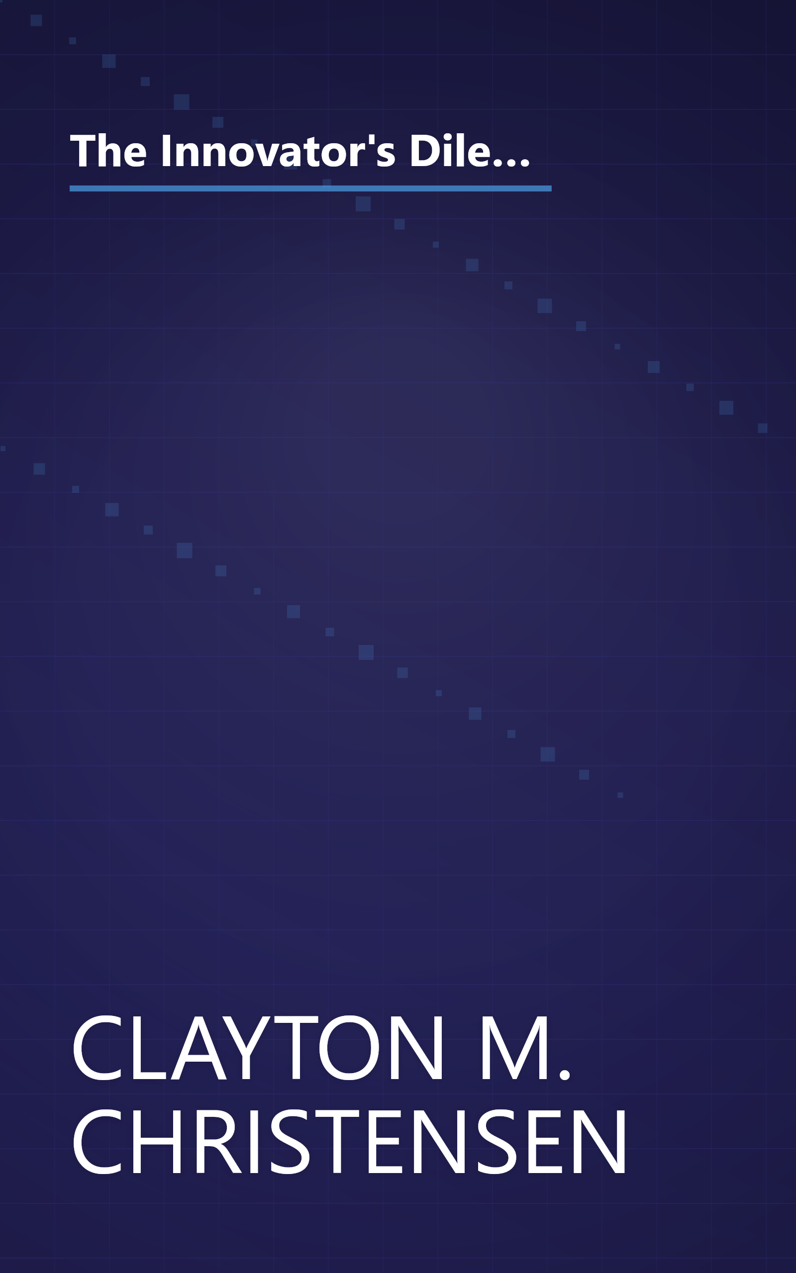 The Innovator's Dilemma: The Revolutionary Book that Will Change the Way You Do Business (Collins Business Essentials) book cover