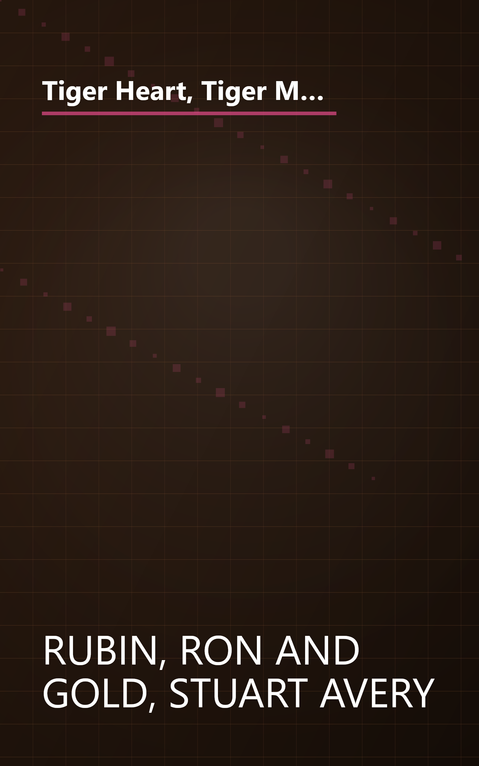 Tiger Heart, Tiger Mind: How to Empower Your Dream-A Zentrepreneur's Guide (Entrepreneur's Guide (New Market Press)) book cover