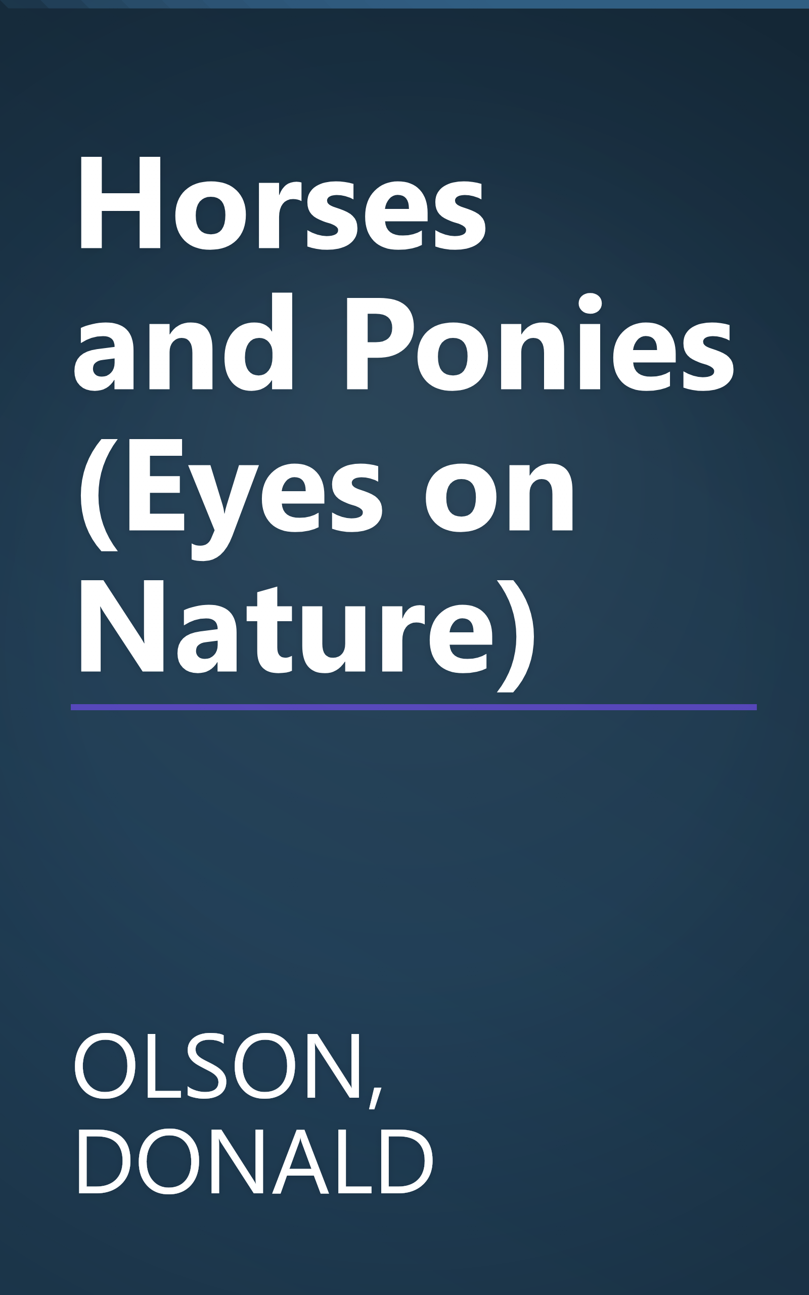 Horses and Ponies (Eyes on Nature) book cover