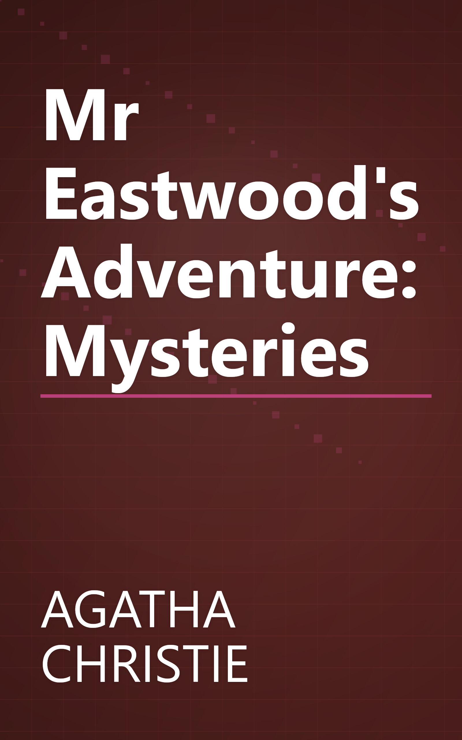 Mr Eastwood's Adventure: Mysteries book cover