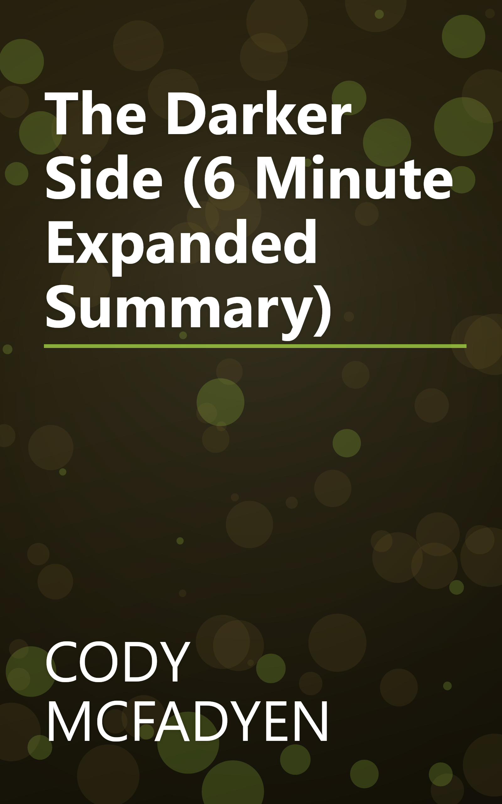 The Darker Side (6 Minute   Expanded Summary) book cover