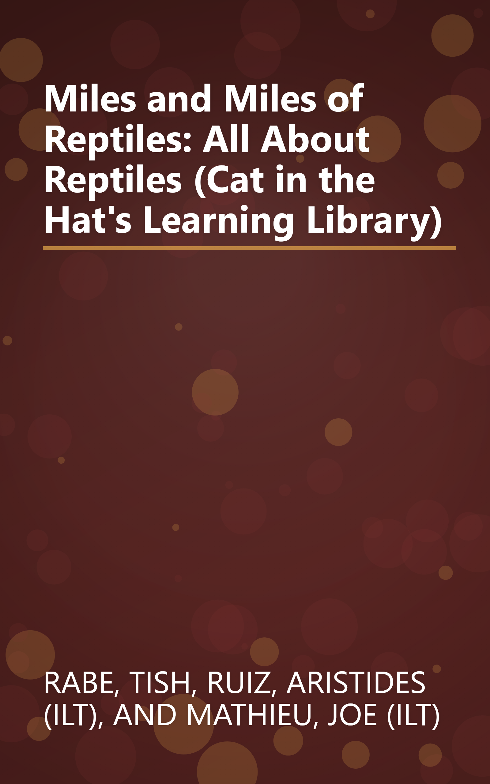 Miles and Miles of Reptiles: All About Reptiles (Cat in the Hat's Learning Library) book cover
