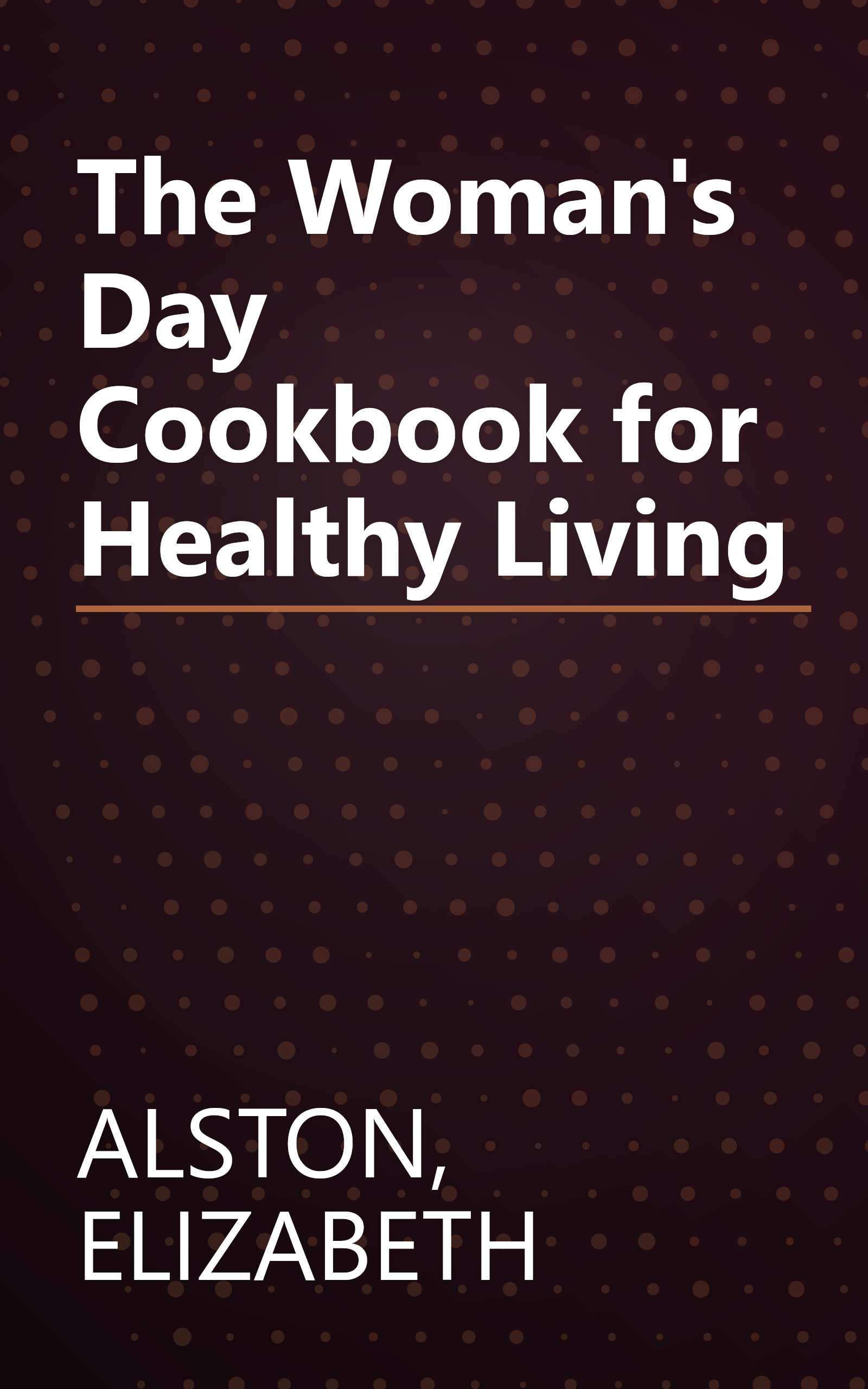 The Woman's Day Cookbook for Healthy Living book cover