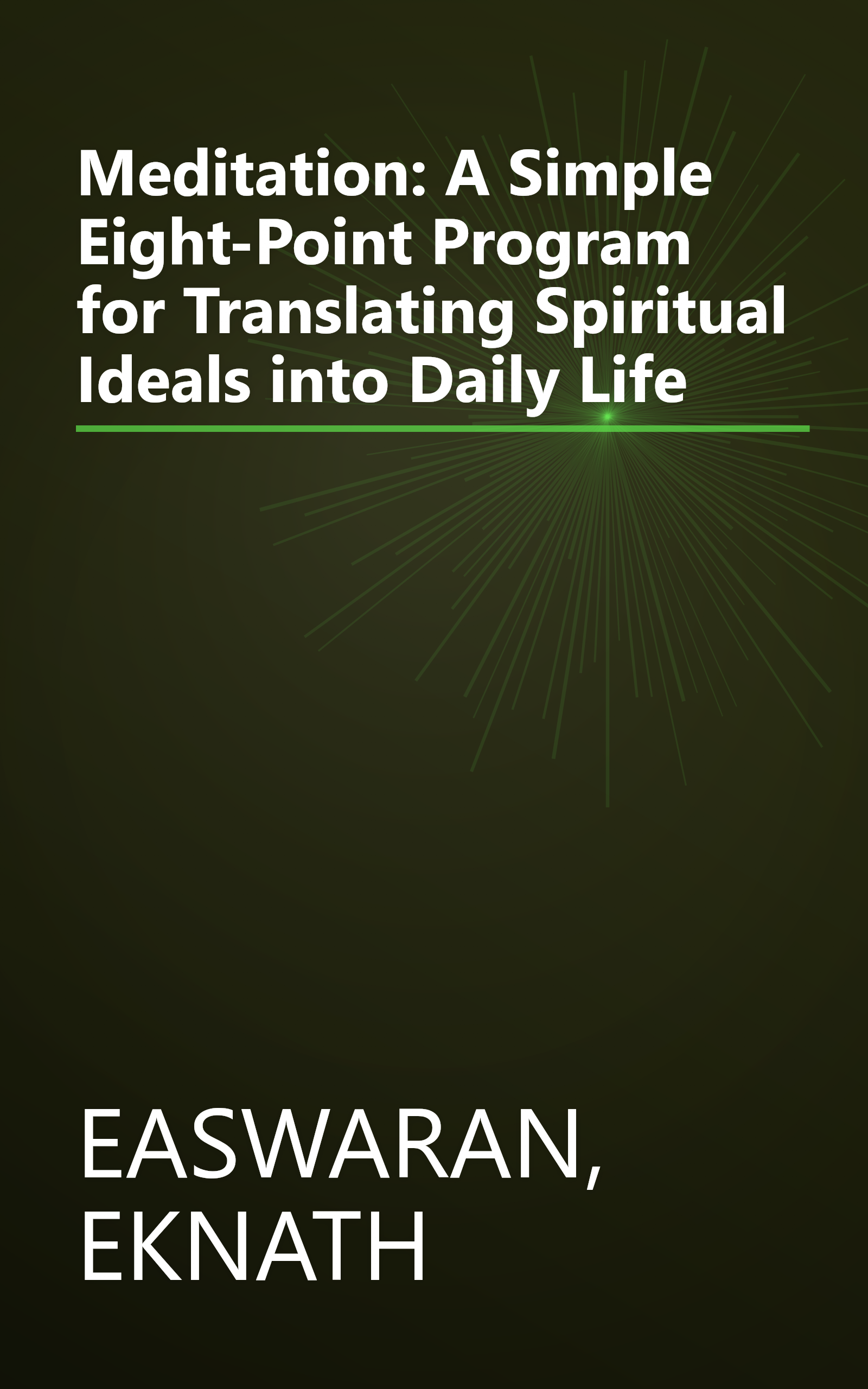 Meditation: A Simple Eight-Point Program for Translating Spiritual Ideals into Daily Life book cover