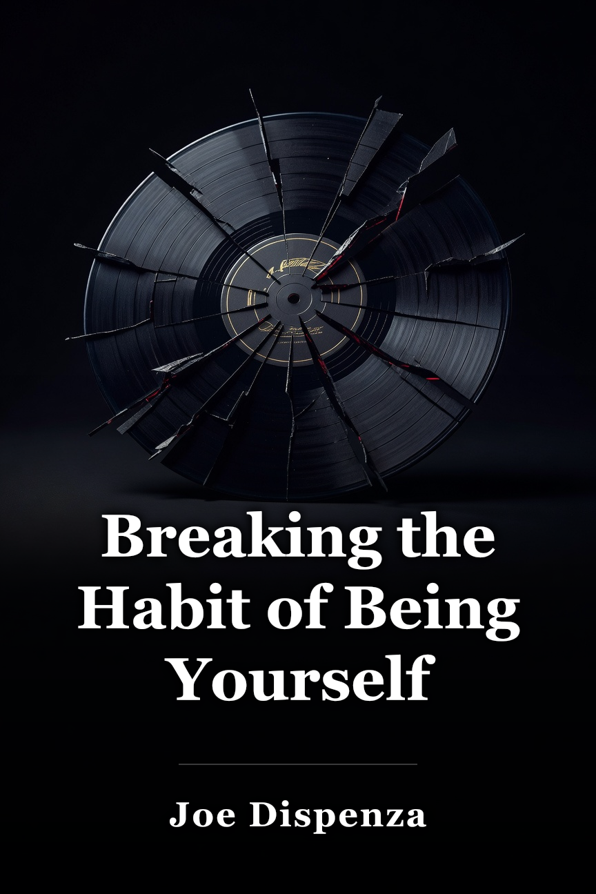 Breaking the Habit of Being Yourself book cover