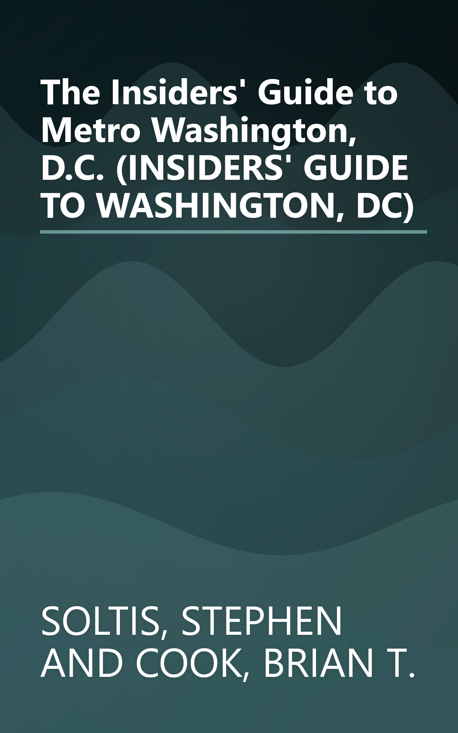 The Insiders' Guide to Metro Washington, D.C. (INSIDERS' GUIDE TO WASHINGTON, DC) book cover