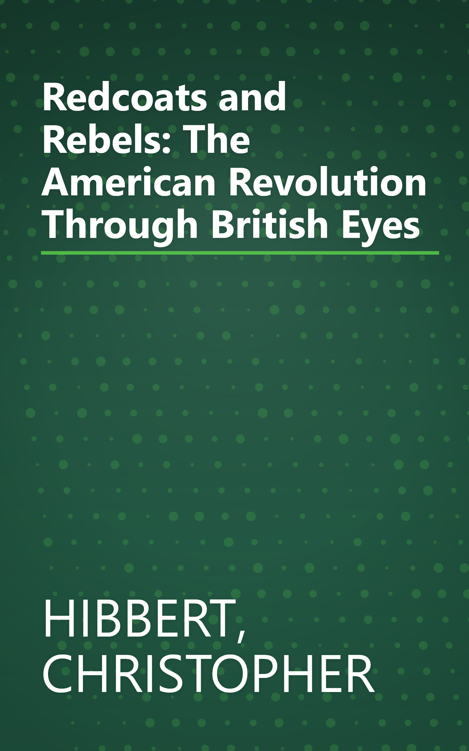 Redcoats and Rebels: The American Revolution Through British Eyes book cover