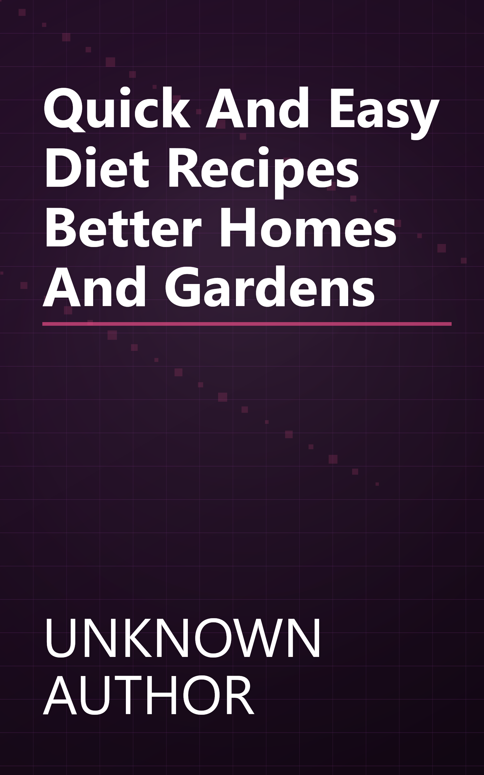 Quick And Easy Diet Recipes  Better Homes And Gardens book cover