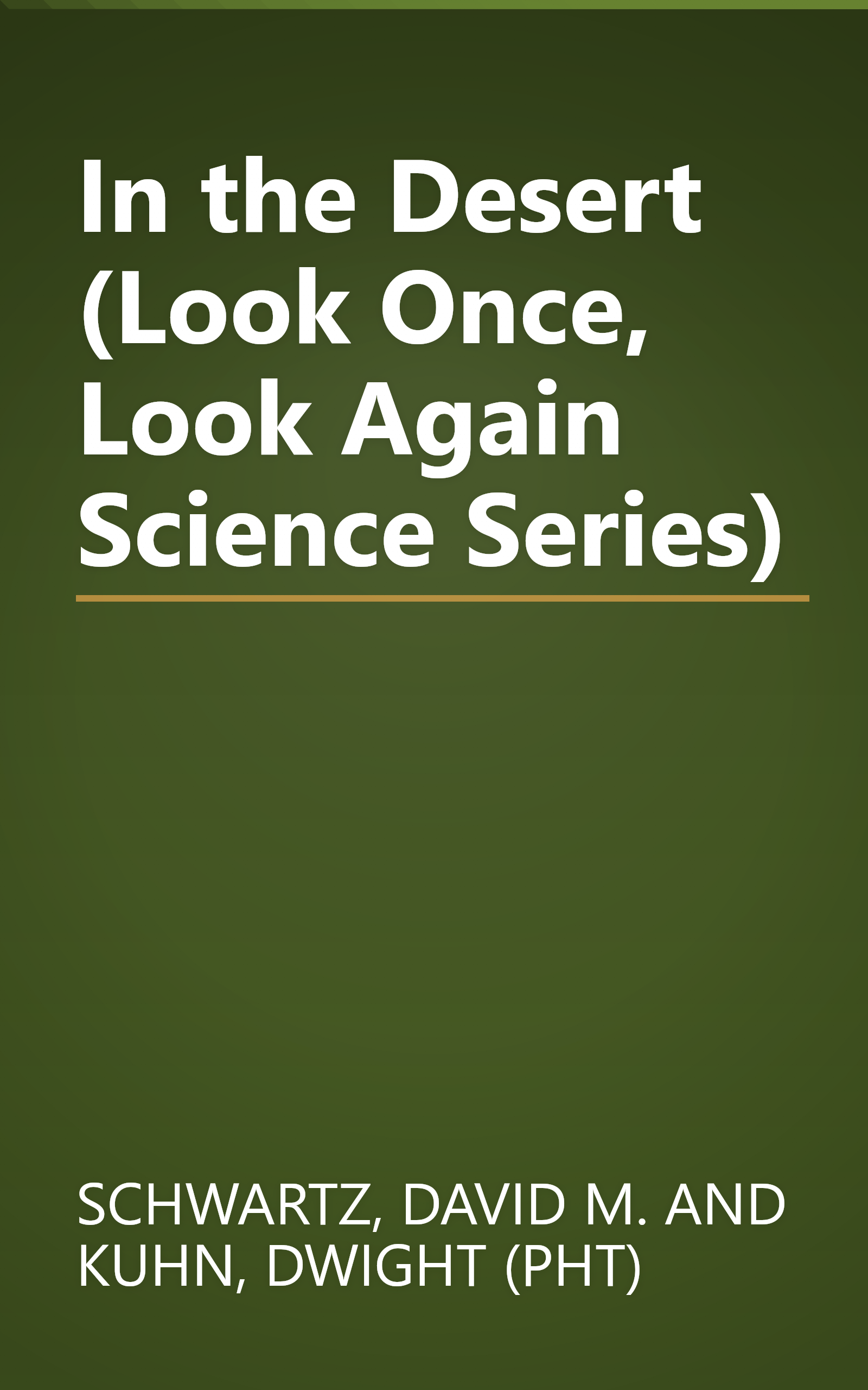 In the Desert (Look Once, Look Again Science Series) book cover