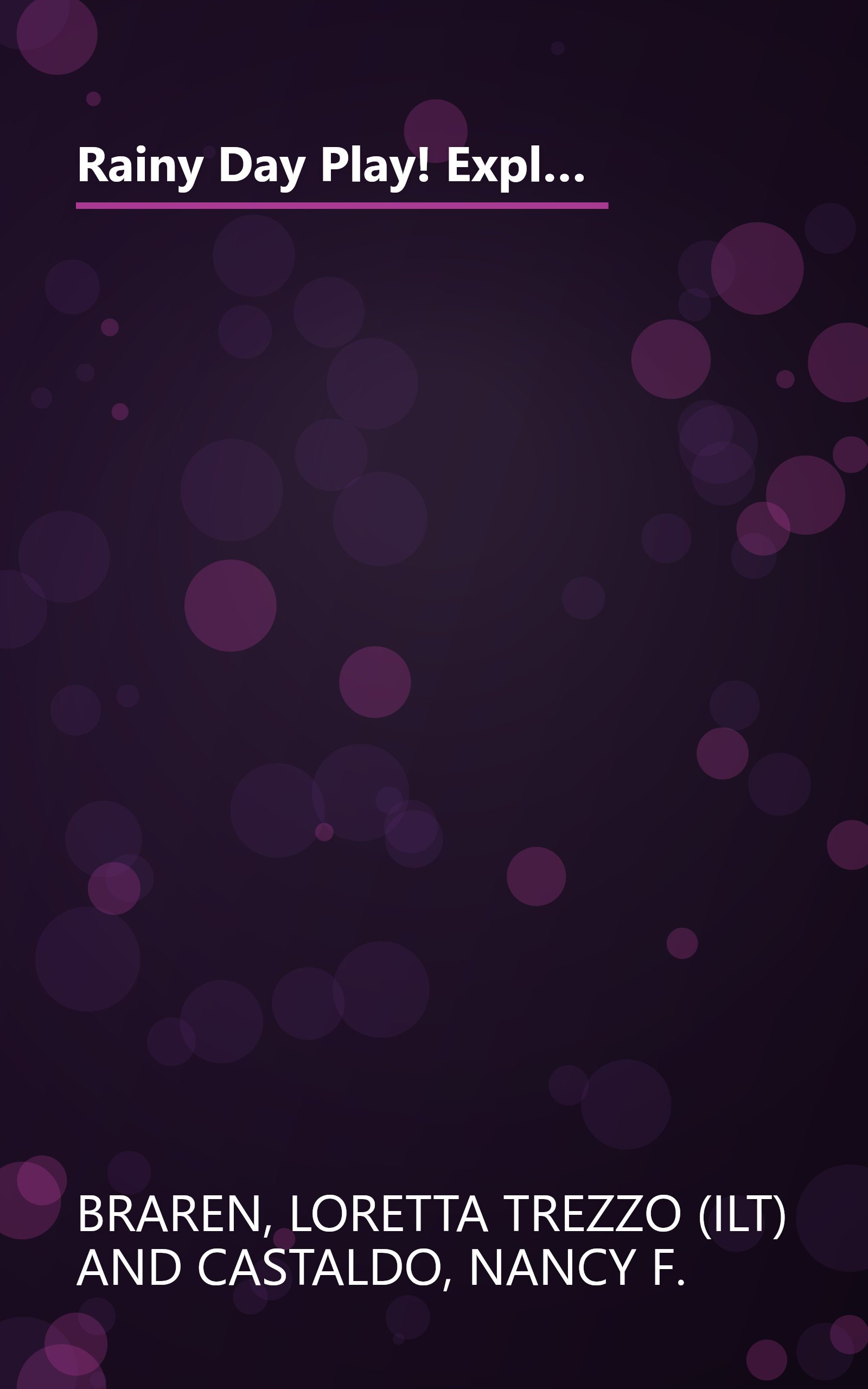 Rainy Day Play! Explore, Create, Discover, Pretend (Williamson Little Hands Book) (Williamson Little Hands Series) book cover