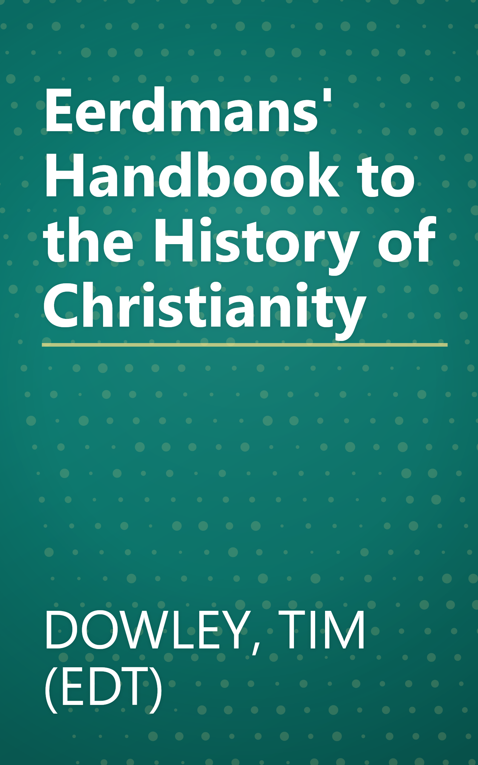 Eerdmans' Handbook to the History of Christianity book cover
