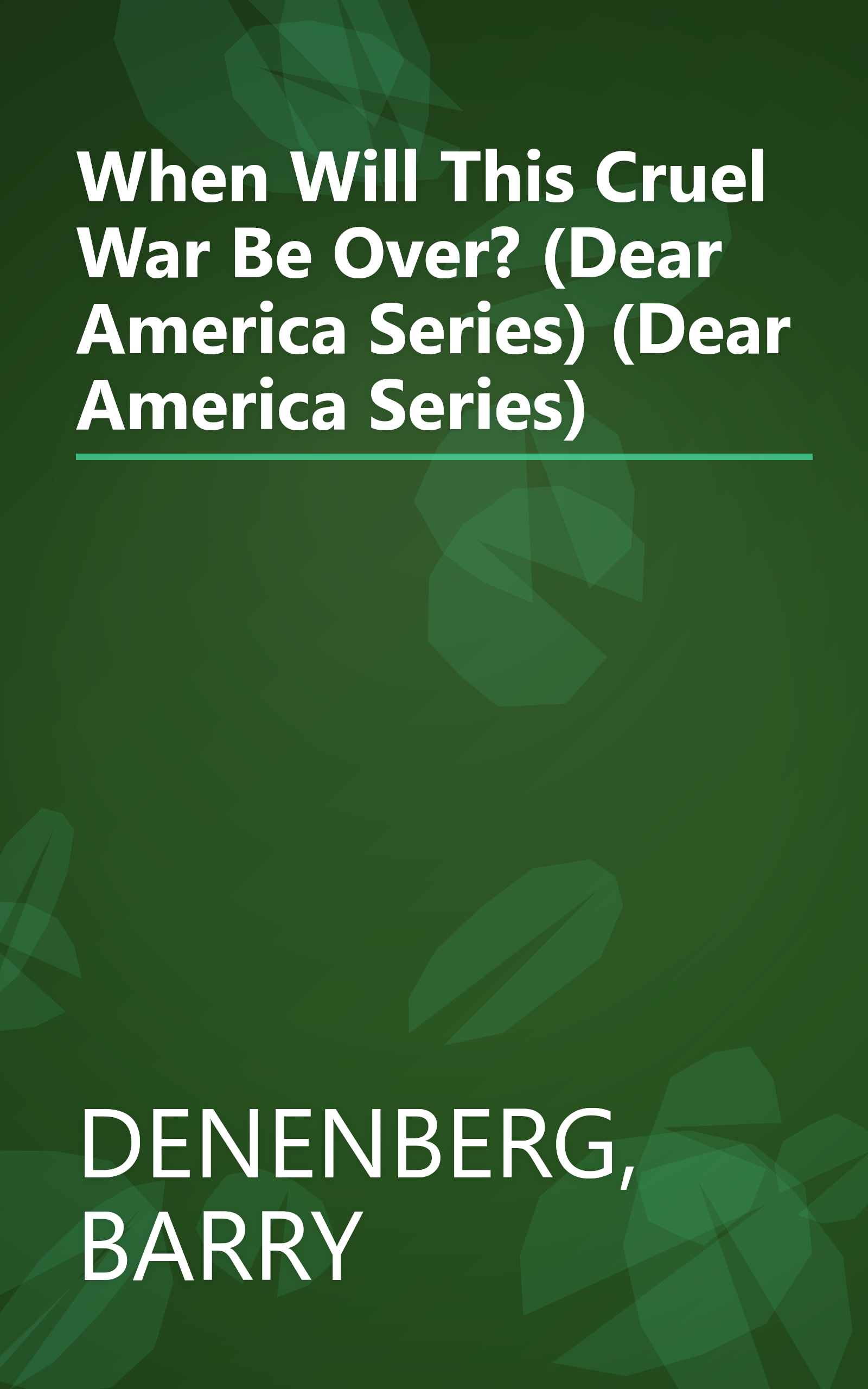 When Will This Cruel War Be Over? (Dear America Series) (Dear America Series) book cover