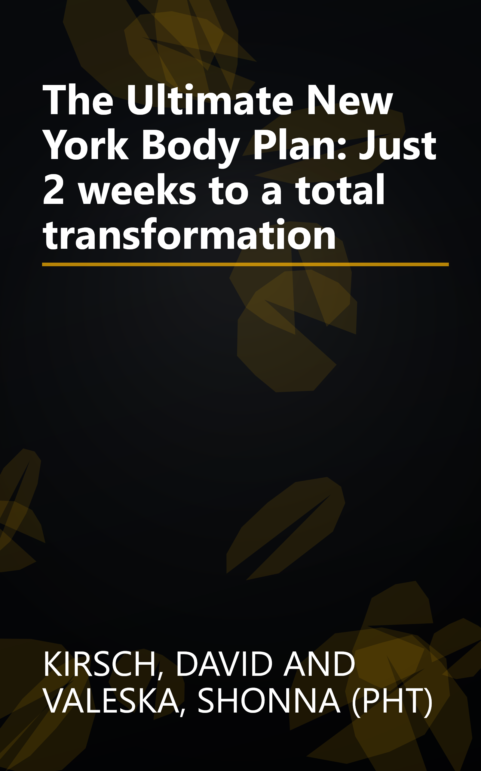 The Ultimate New York Body Plan: Just 2 weeks to a total transformation book cover