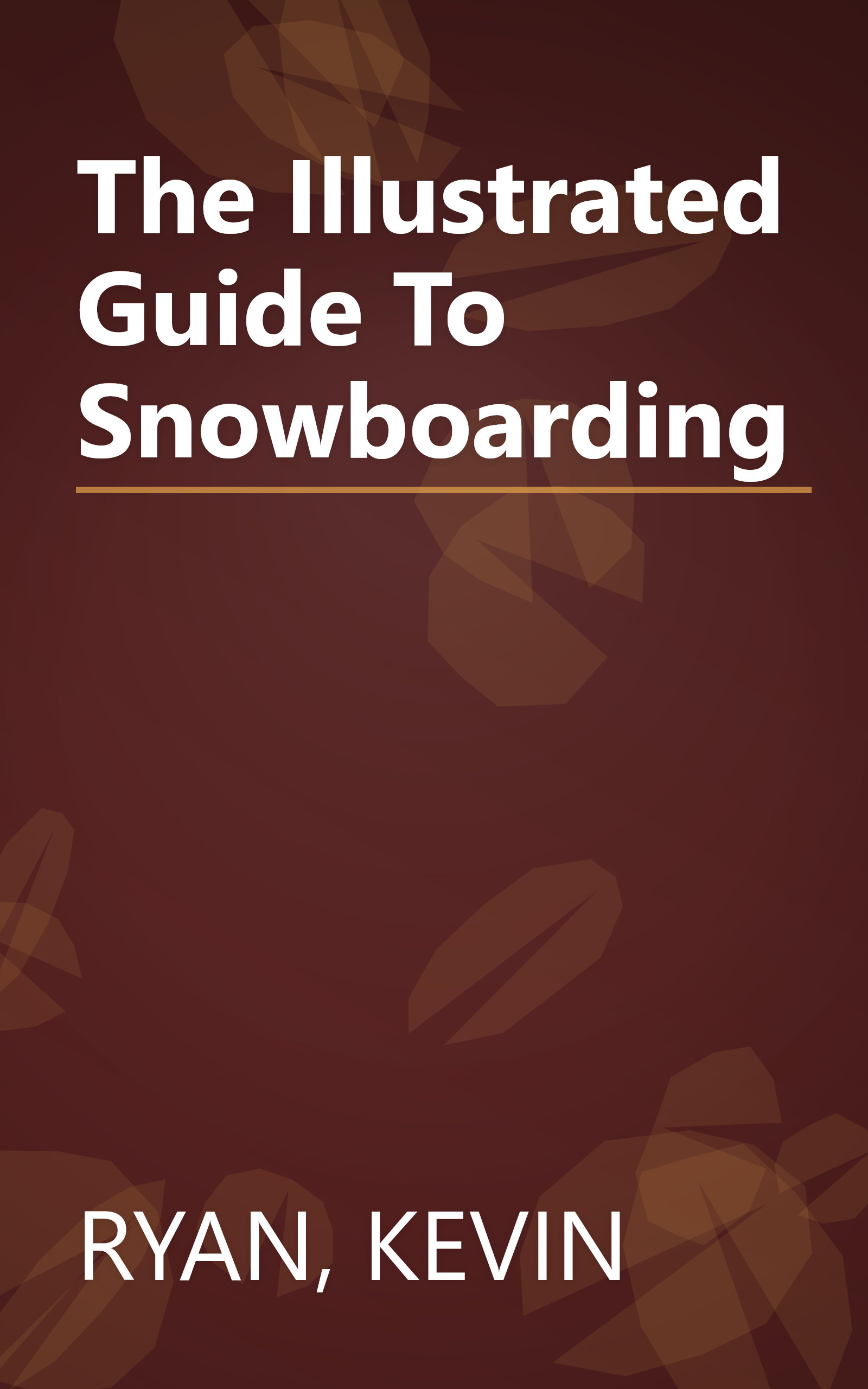 The Illustrated Guide To Snowboarding book cover