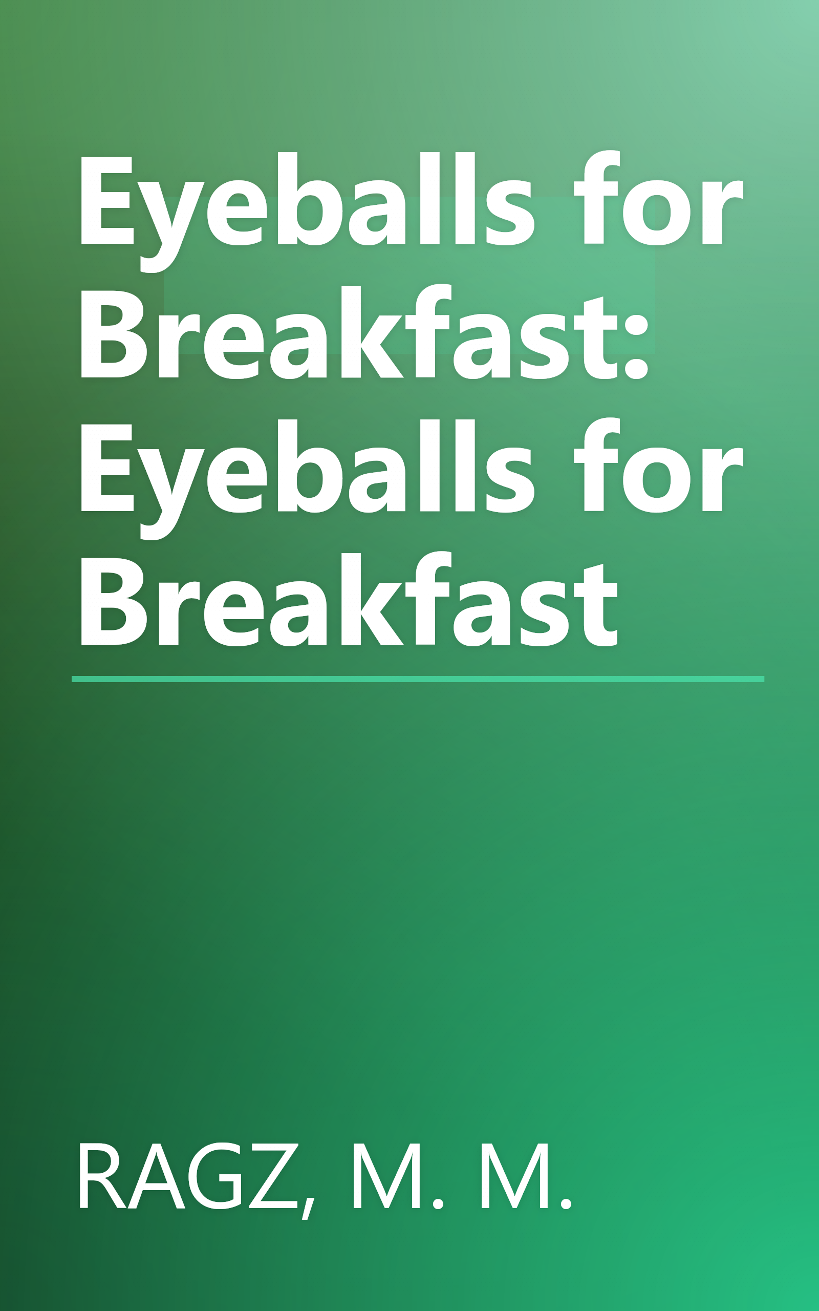 Eyeballs for Breakfast: Eyeballs for Breakfast book cover