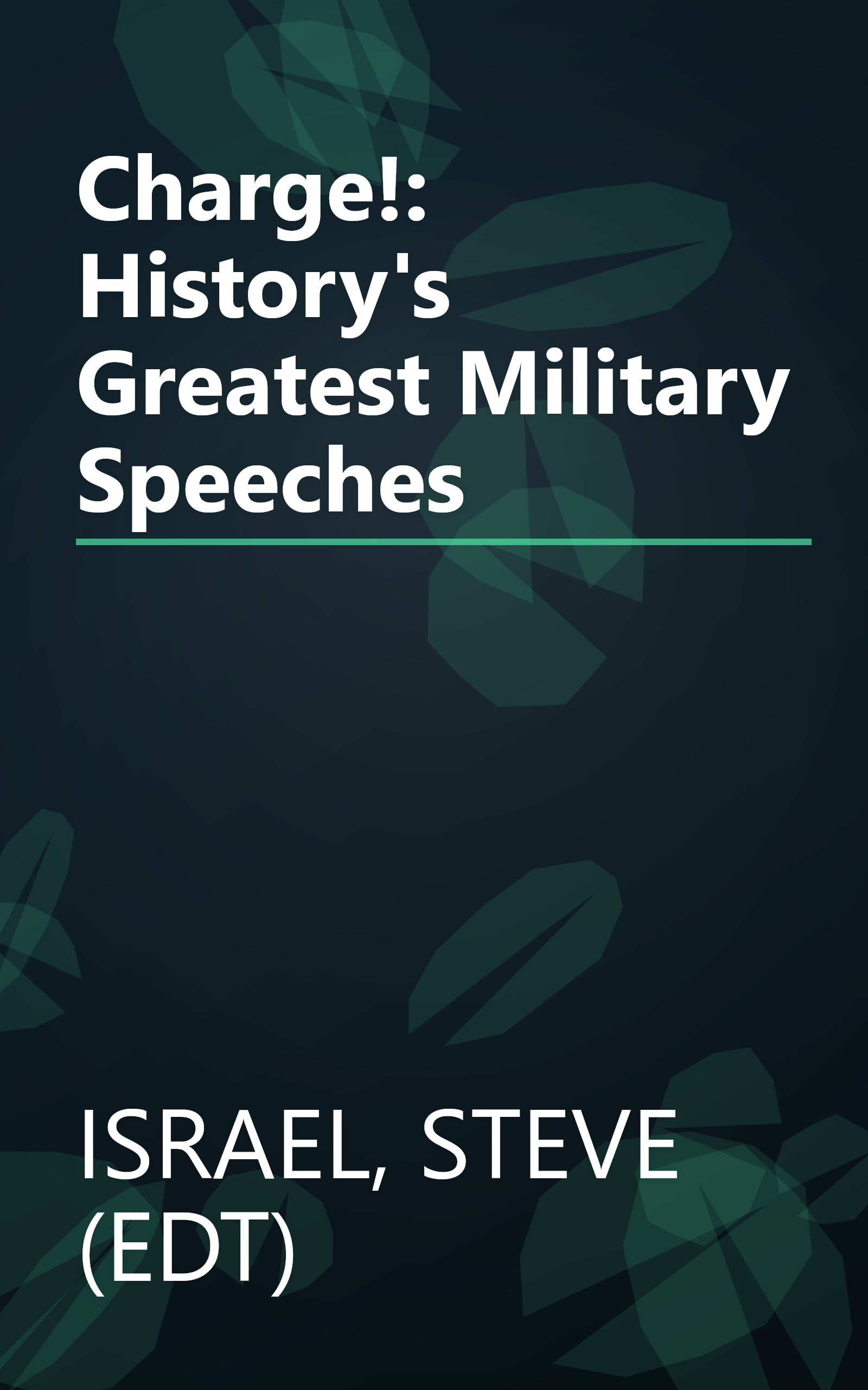 Charge!: History's Greatest Military Speeches book cover