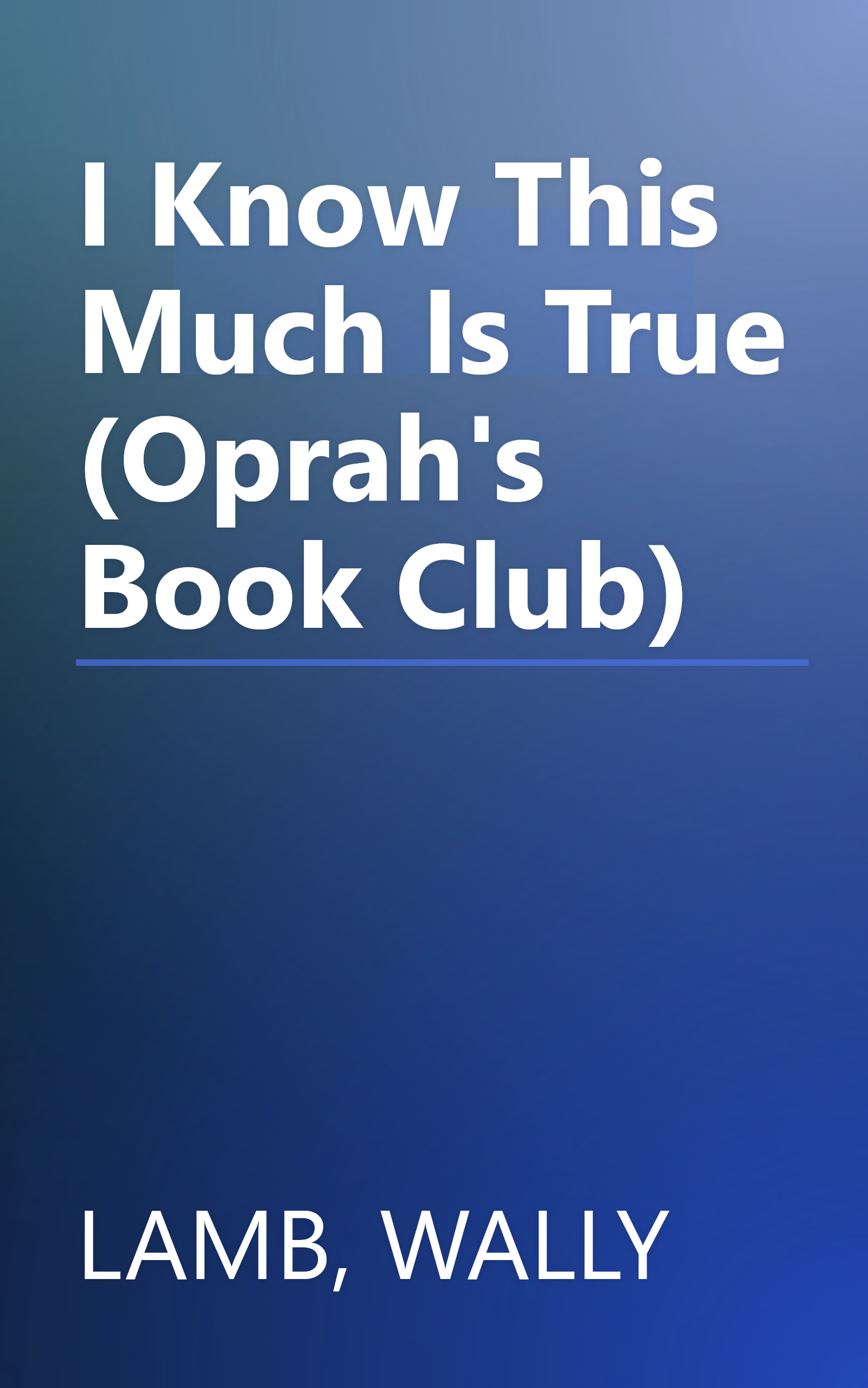 I Know This Much Is True (Oprah's Book Club) book cover
