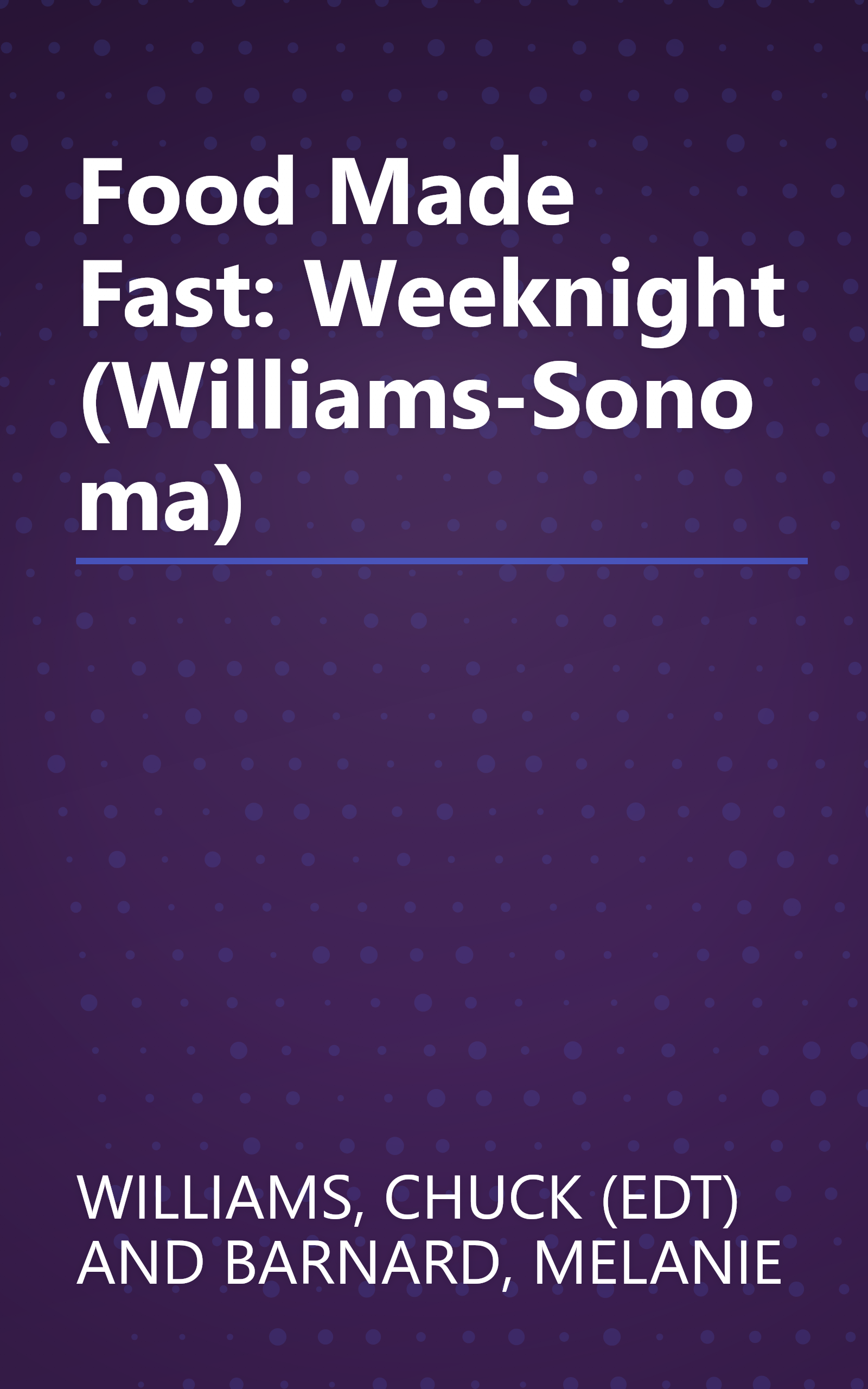 Food Made Fast: Weeknight (Williams-Sonoma) book cover