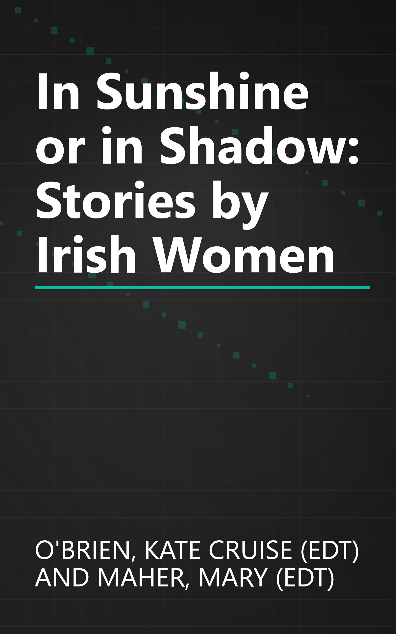 In Sunshine or in Shadow: Stories by Irish Women book cover
