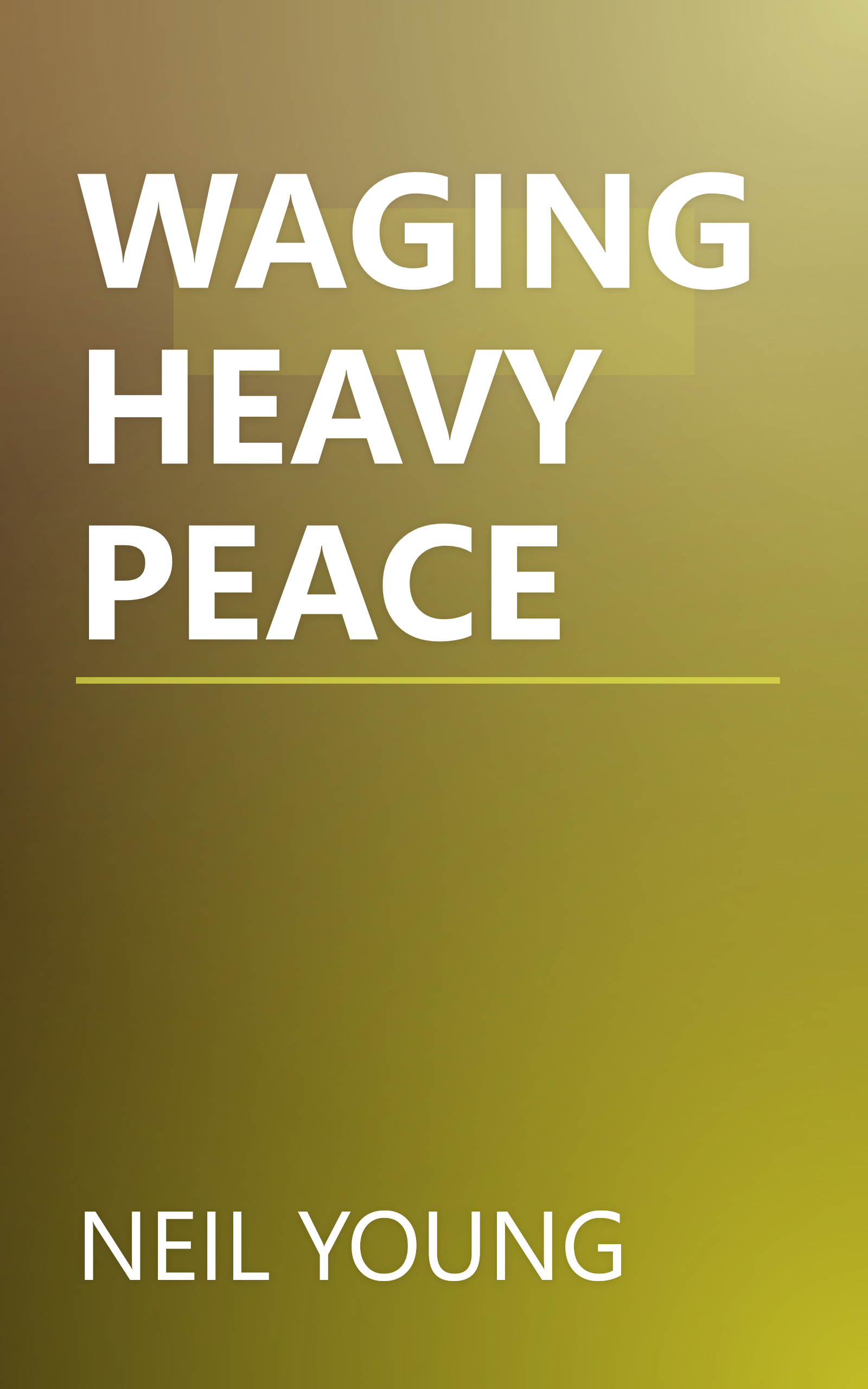 WAGING HEAVY PEACE book cover