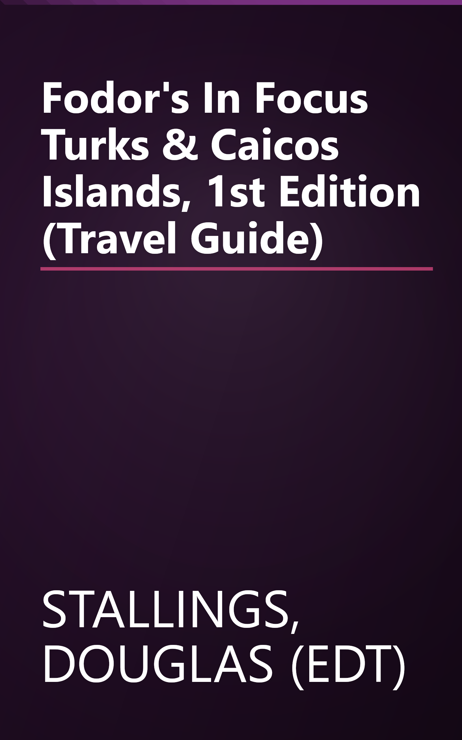 Fodor's In Focus Turks & Caicos Islands, 1st Edition (Travel Guide) book cover