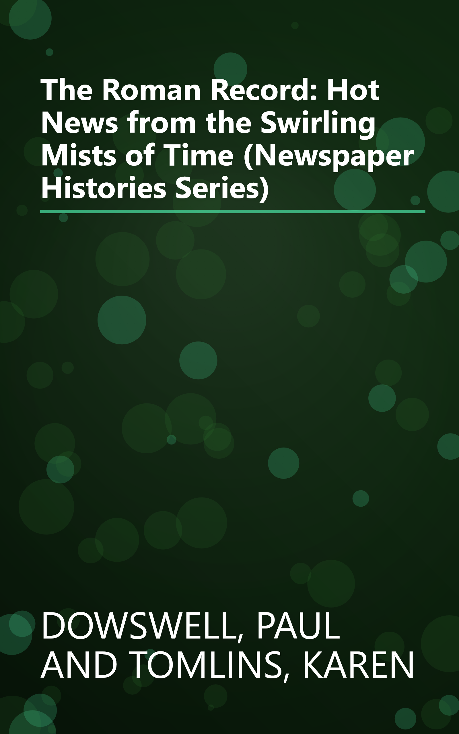 The Roman Record: Hot News from the Swirling Mists of Time (Newspaper Histories Series) book cover