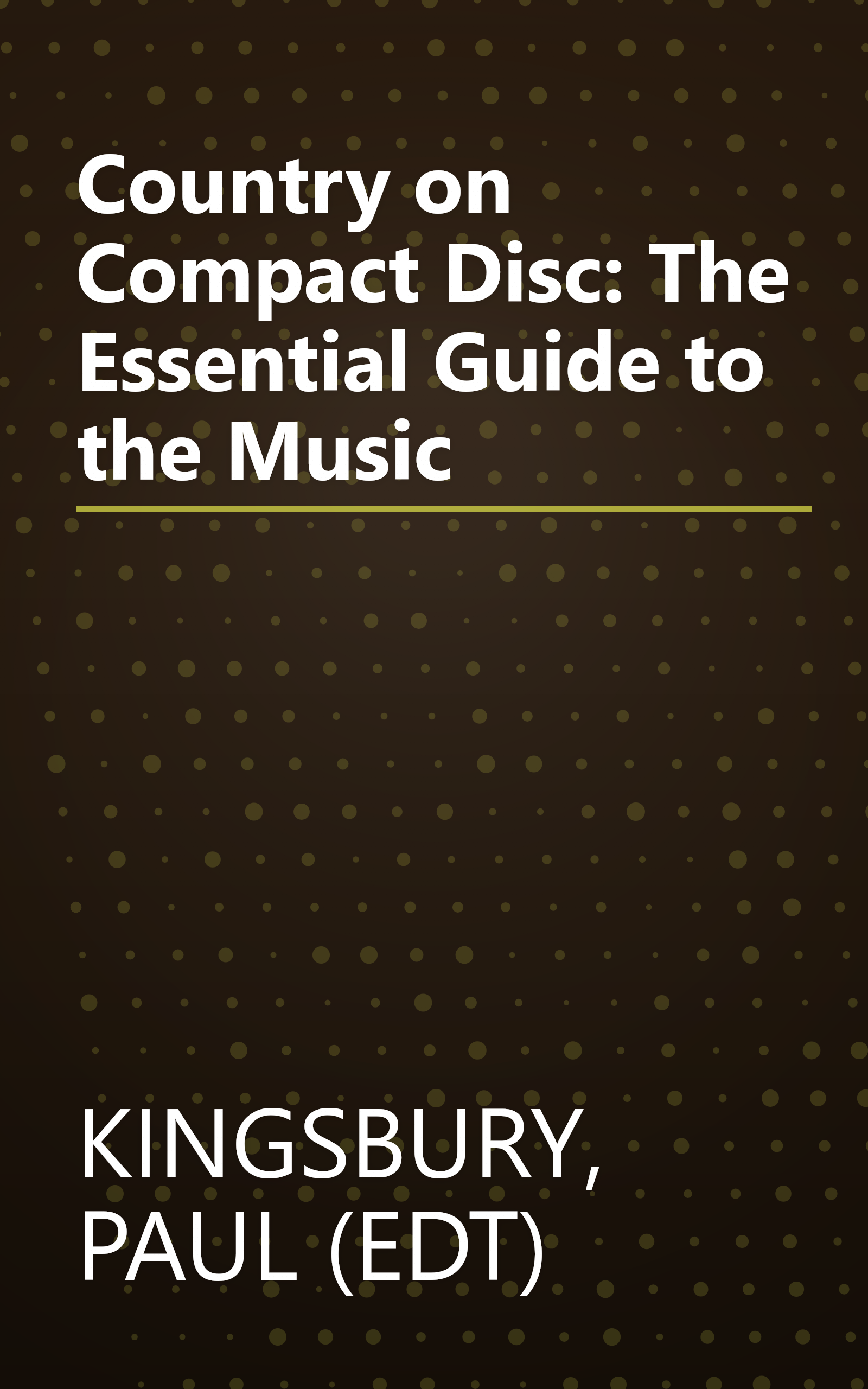 Country on Compact Disc: The Essential Guide to the Music book cover