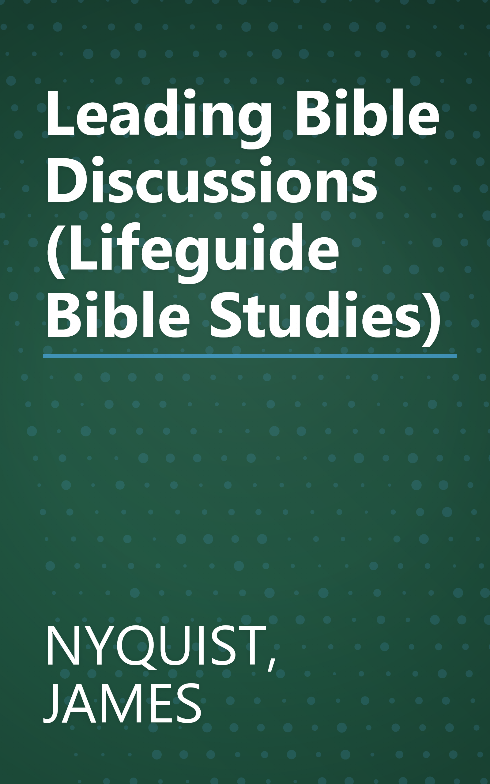 Leading Bible Discussions (Lifeguide Bible Studies) book cover