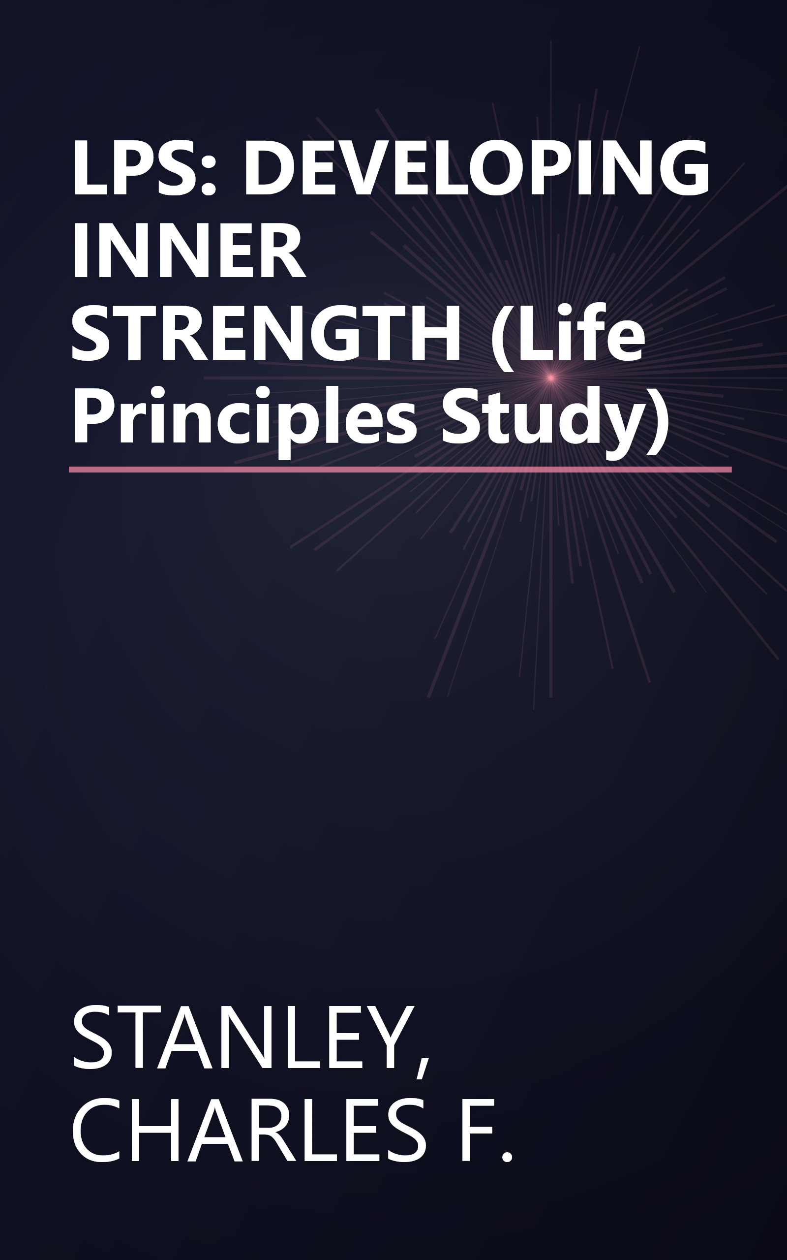LPS: DEVELOPING INNER STRENGTH (Life Principles Study) book cover