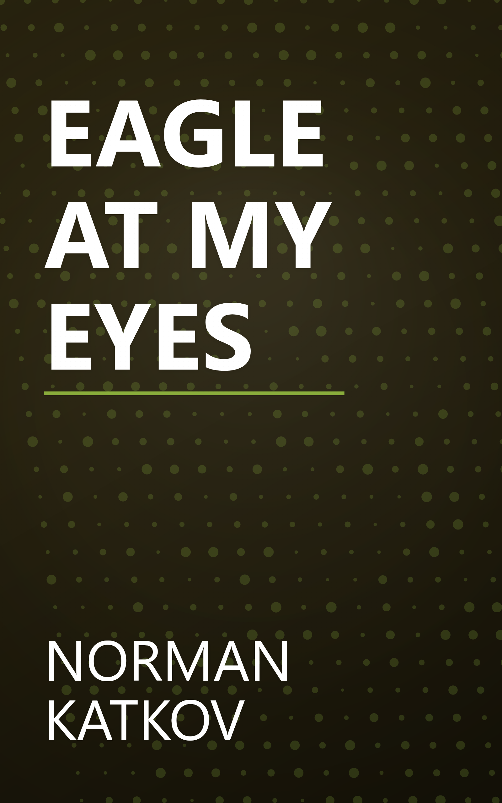 EAGLE AT MY EYES book cover