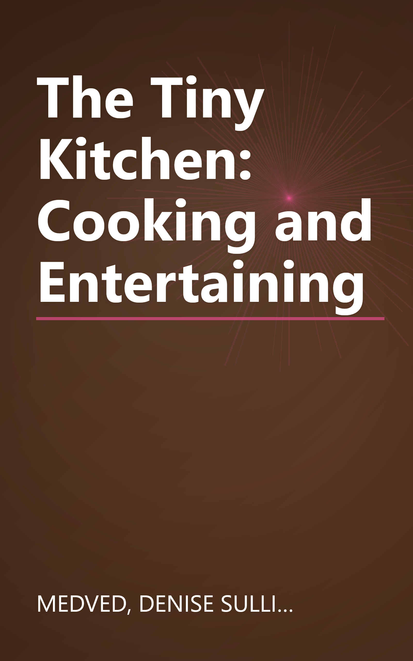 The Tiny Kitchen: Cooking and Entertaining book cover
