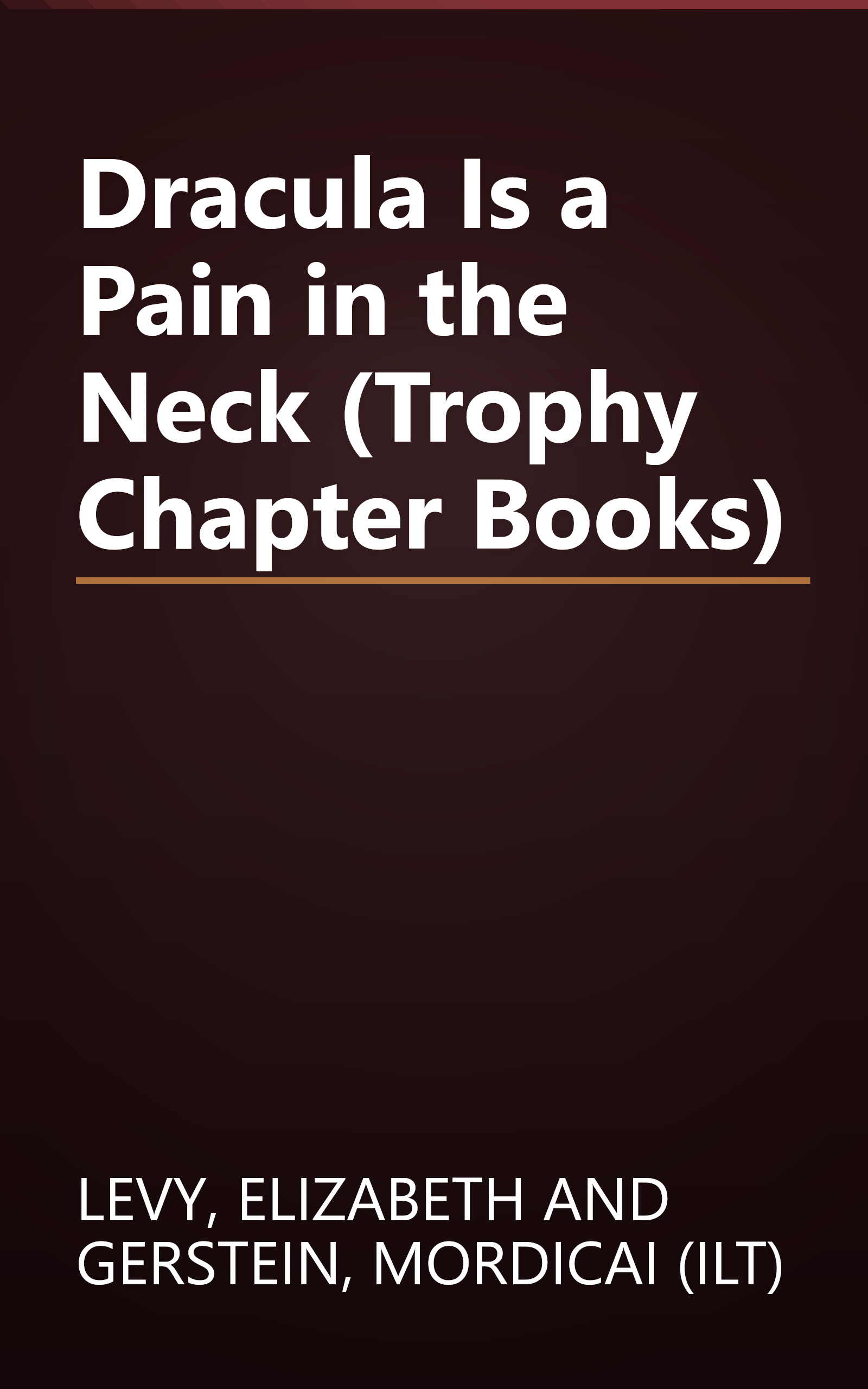 Dracula Is a Pain in the Neck (Trophy Chapter Books) book cover