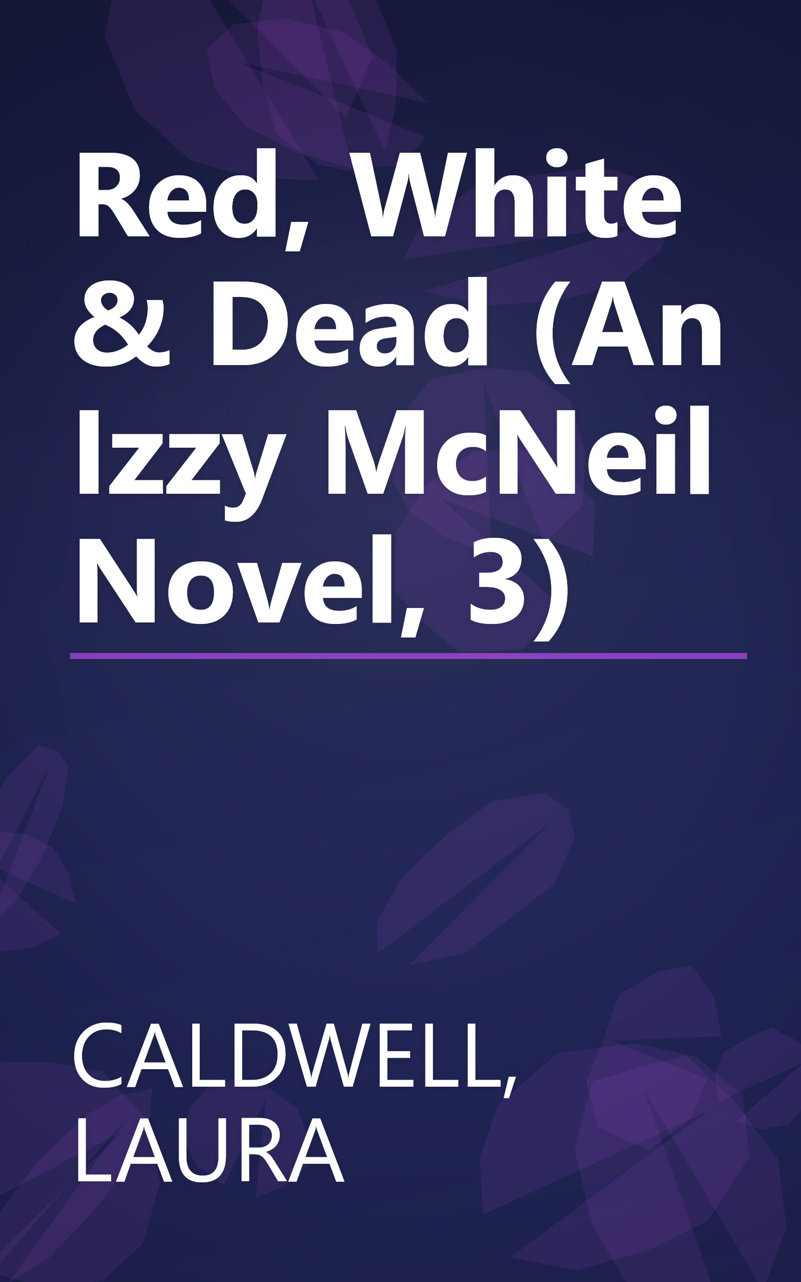 Red, White & Dead (An Izzy McNeil Novel, 3) book cover