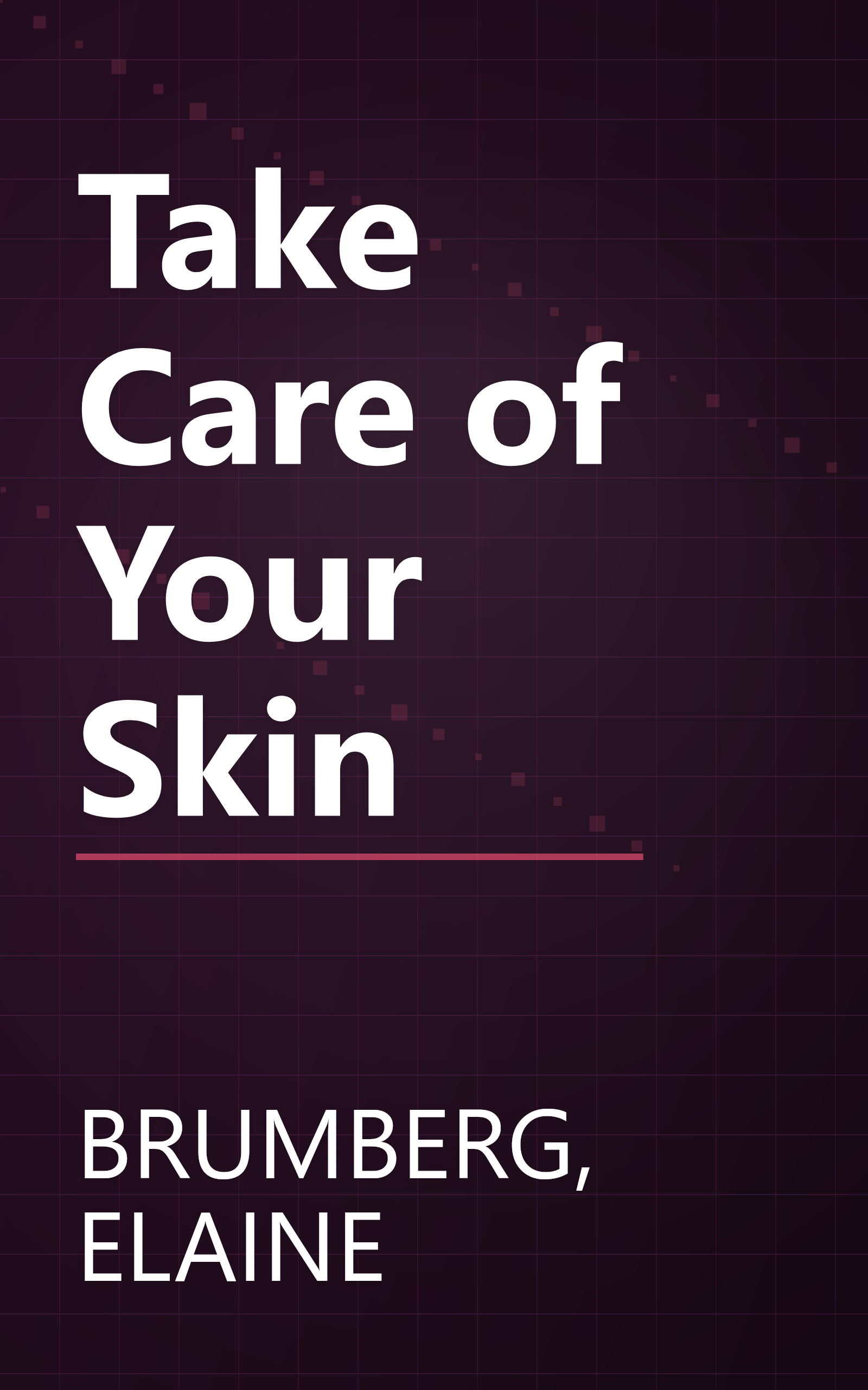 Take Care of Your Skin book cover