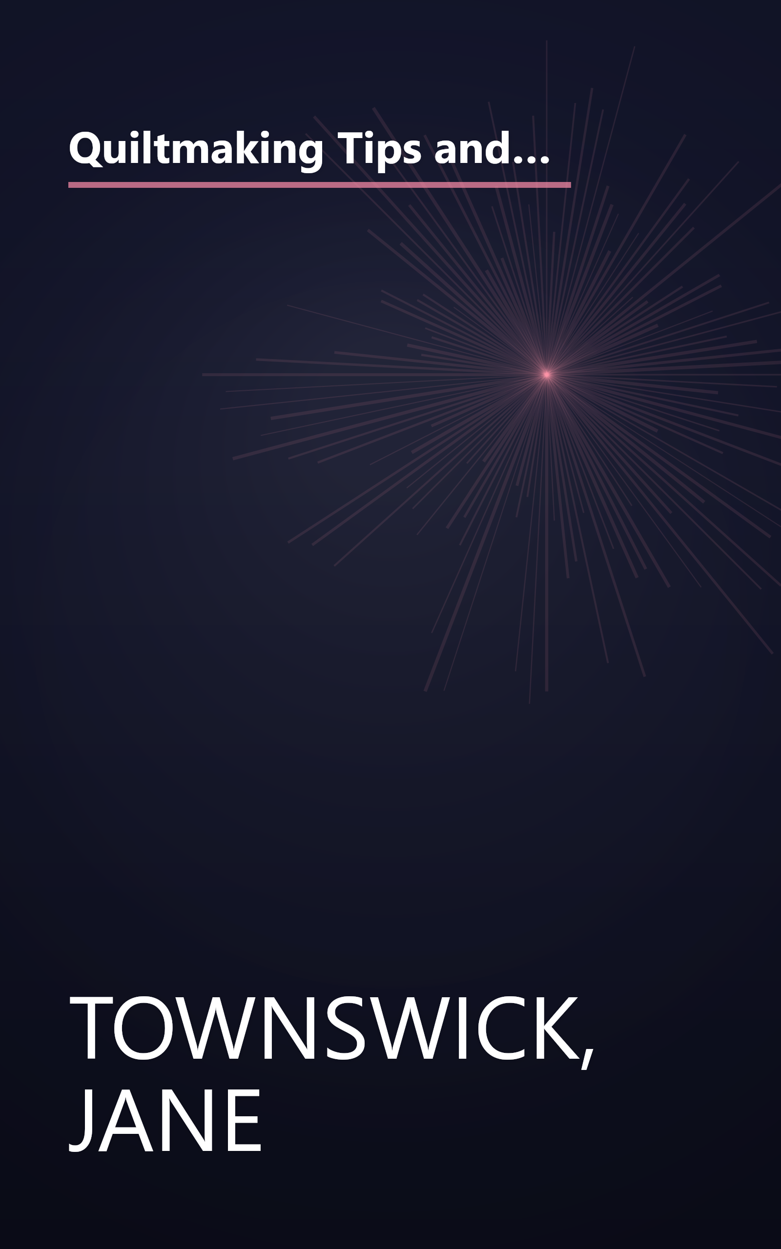 Quiltmaking Tips and Techniques: Over 1000 Creative Ideas to Make Your Quiltmaking Quicker, Easier, and a Lot More Fun (Rodale Quilt Book) book cover