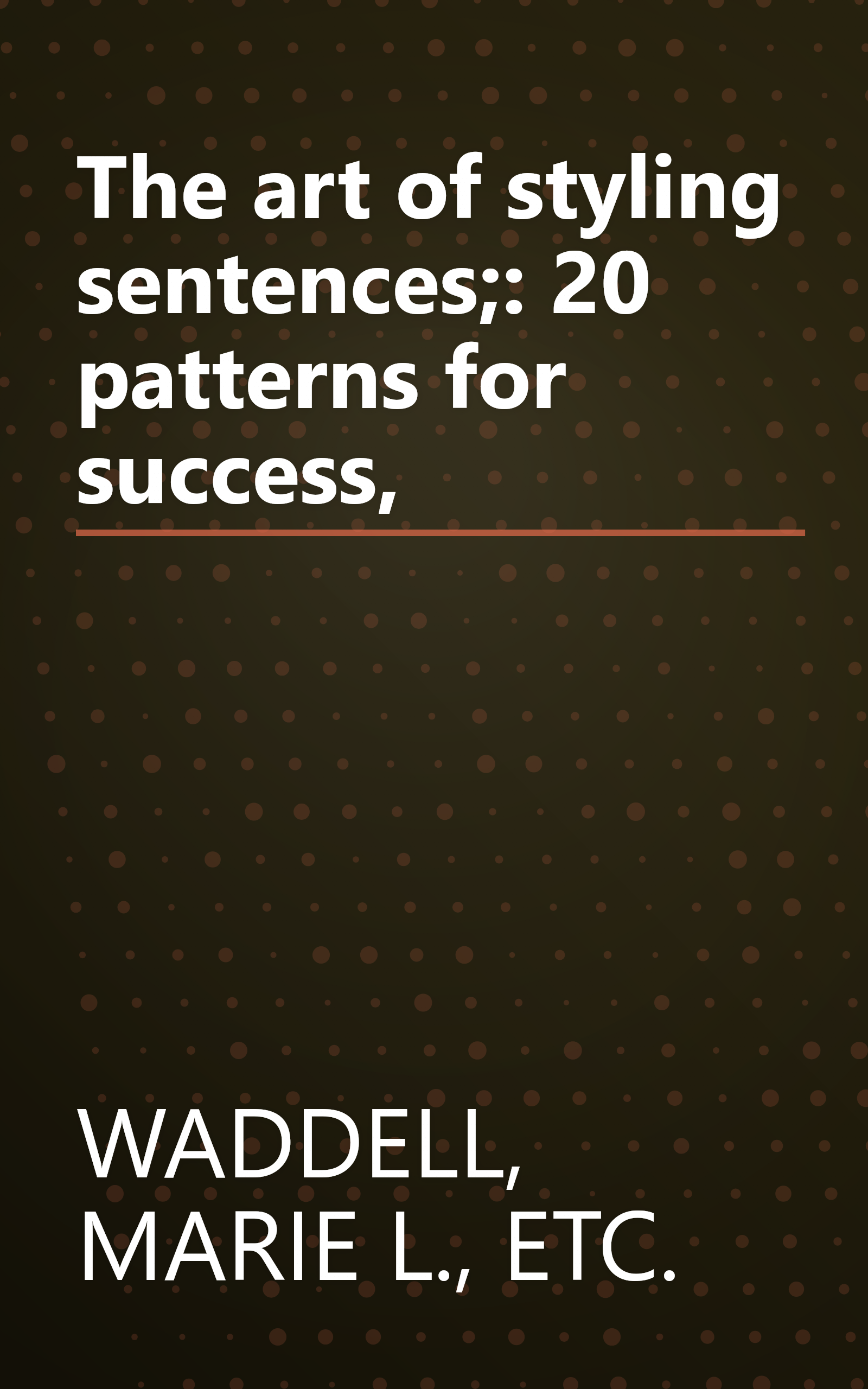 The art of styling sentences;: 20 patterns for success, book cover