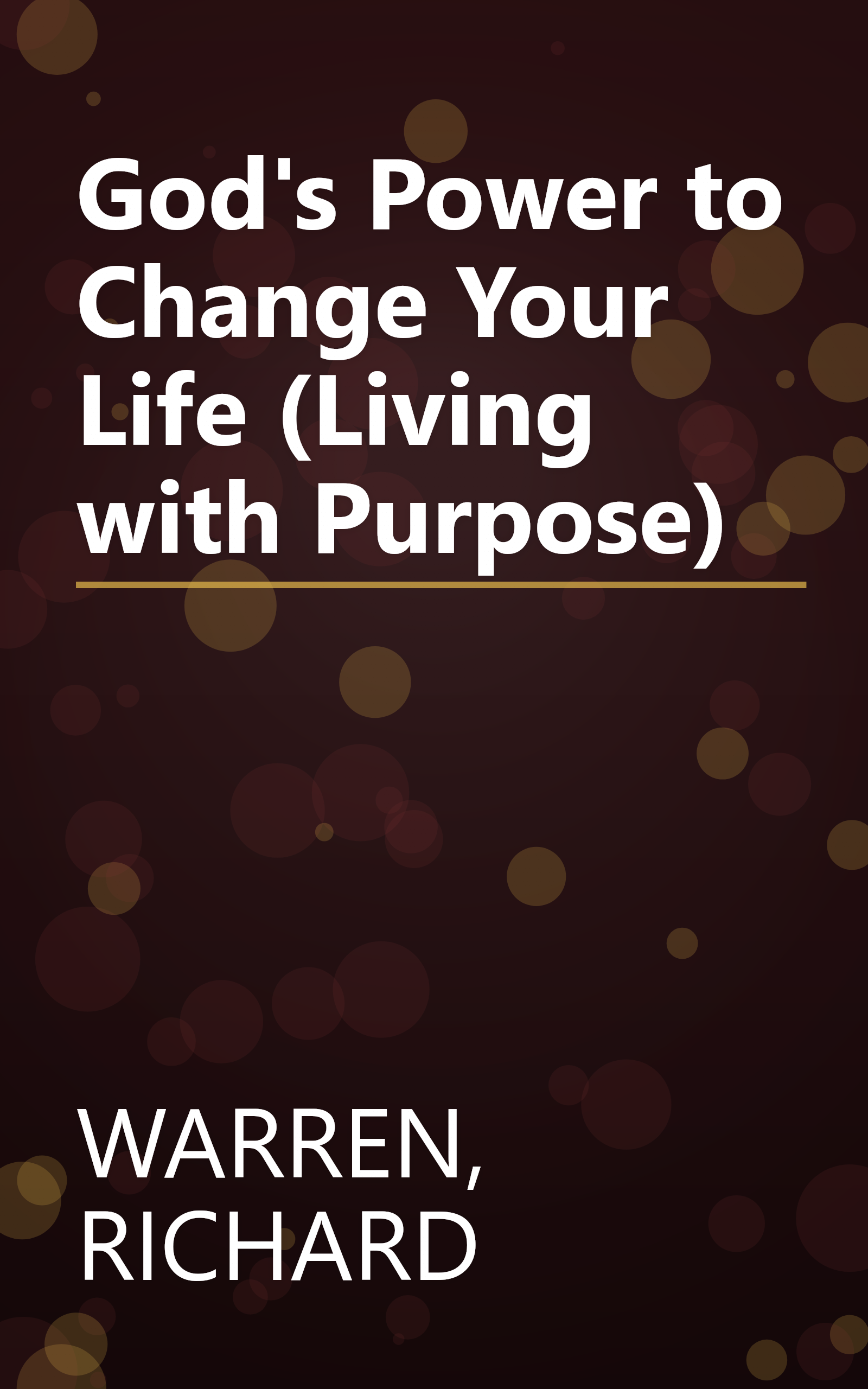 God's Power to Change Your Life (Living with Purpose) book cover