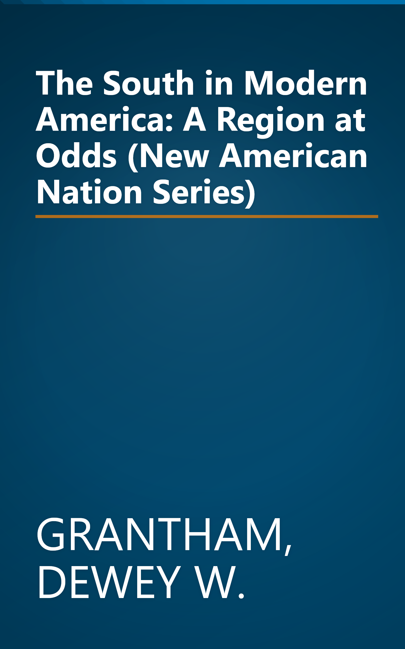 The South in Modern America: A Region at Odds (New American Nation Series) book cover
