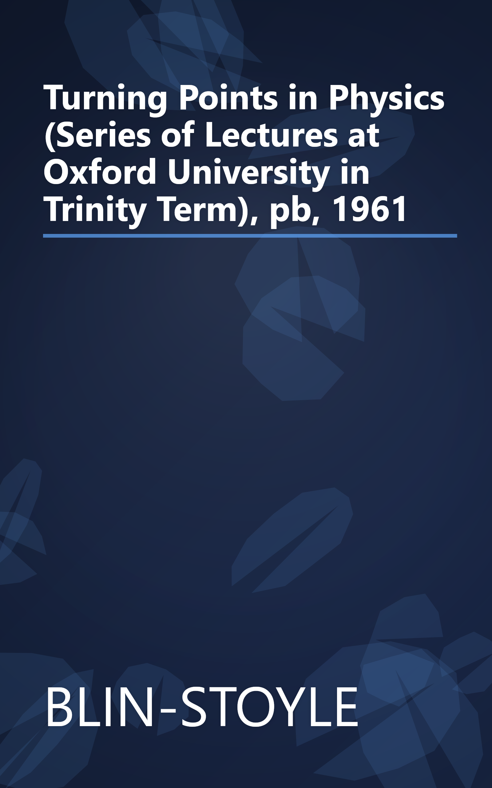 Turning Points in Physics (Series of Lectures at Oxford University in Trinity Term), pb, 1961 book cover