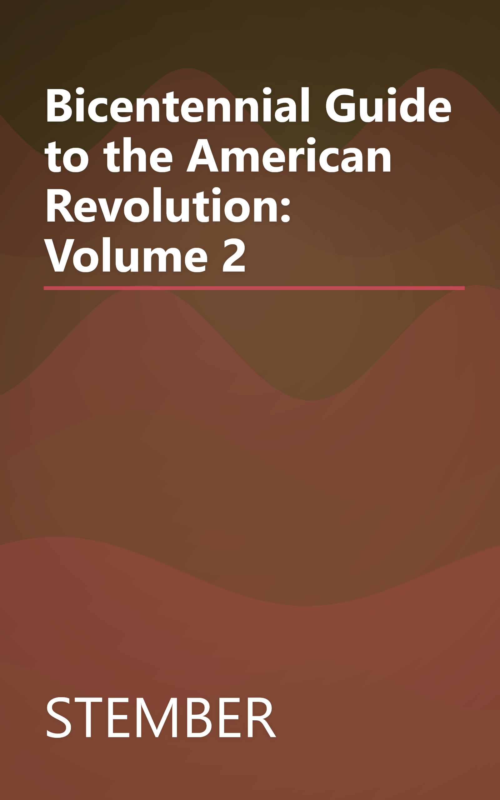 Bicentennial Guide to the American Revolution: Volume 2 book cover