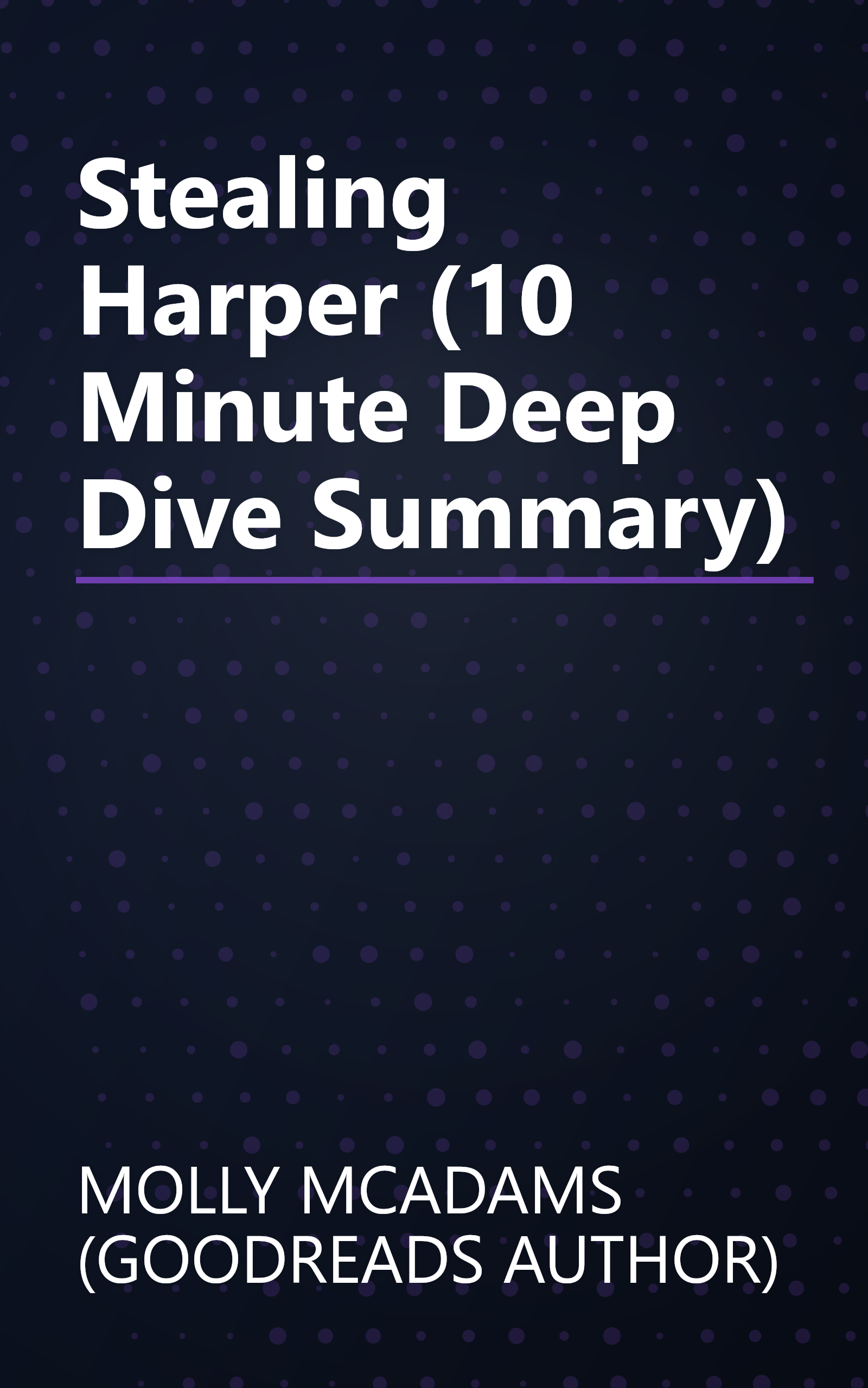 Stealing Harper (10 Minute   Deep Dive Summary) book cover